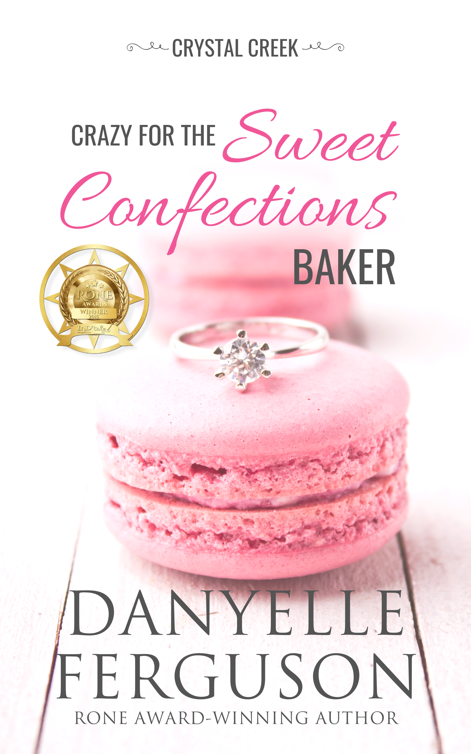 Crazy for the Sweet Confections Baker by Danyelle Ferguson | Goodreads