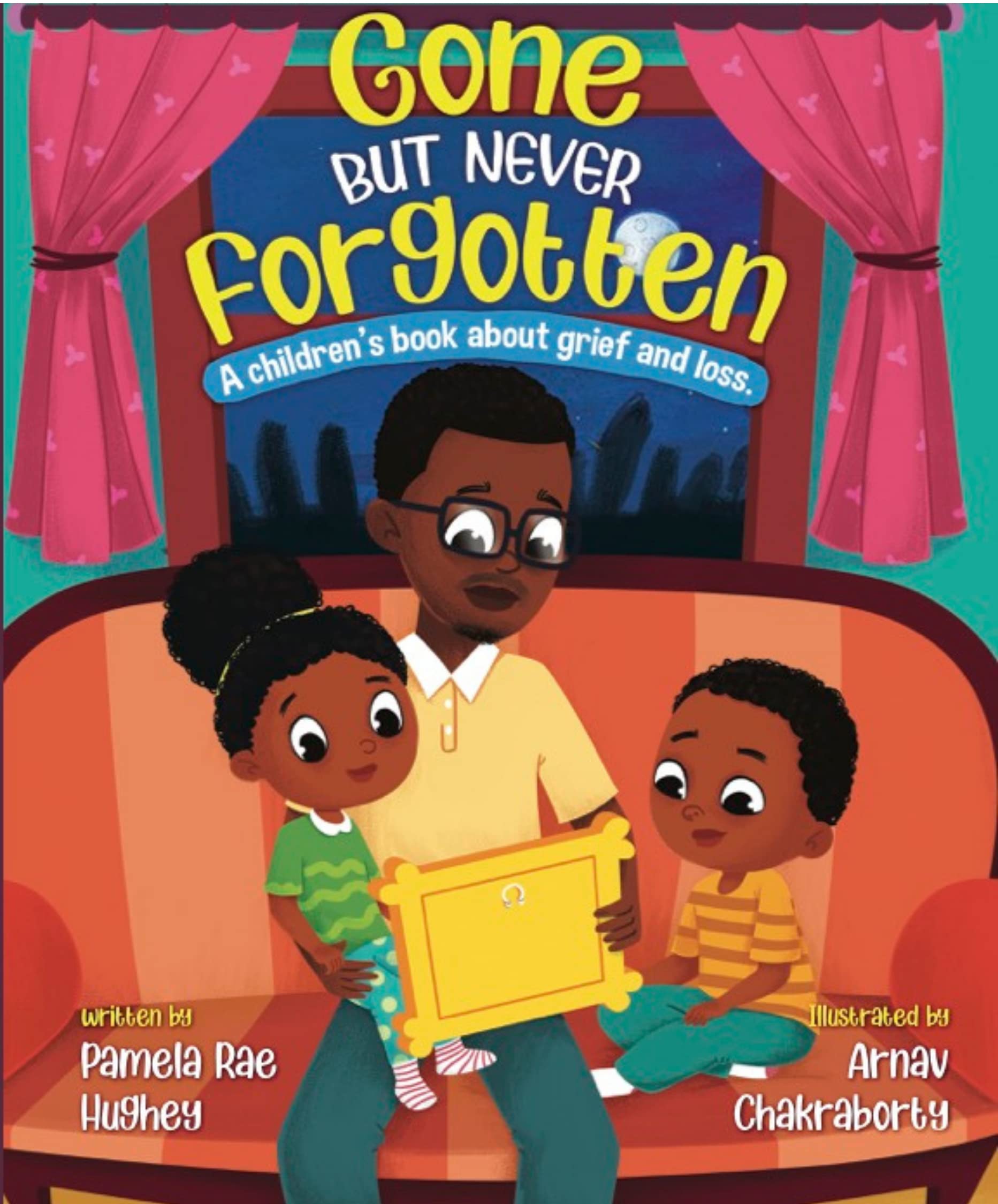 Gone But Never Forgotten: A children's book about Grief and Loss by ...