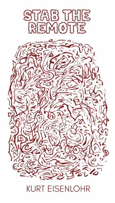 Stab the Remote by Kurt Eisenlohr | Goodreads