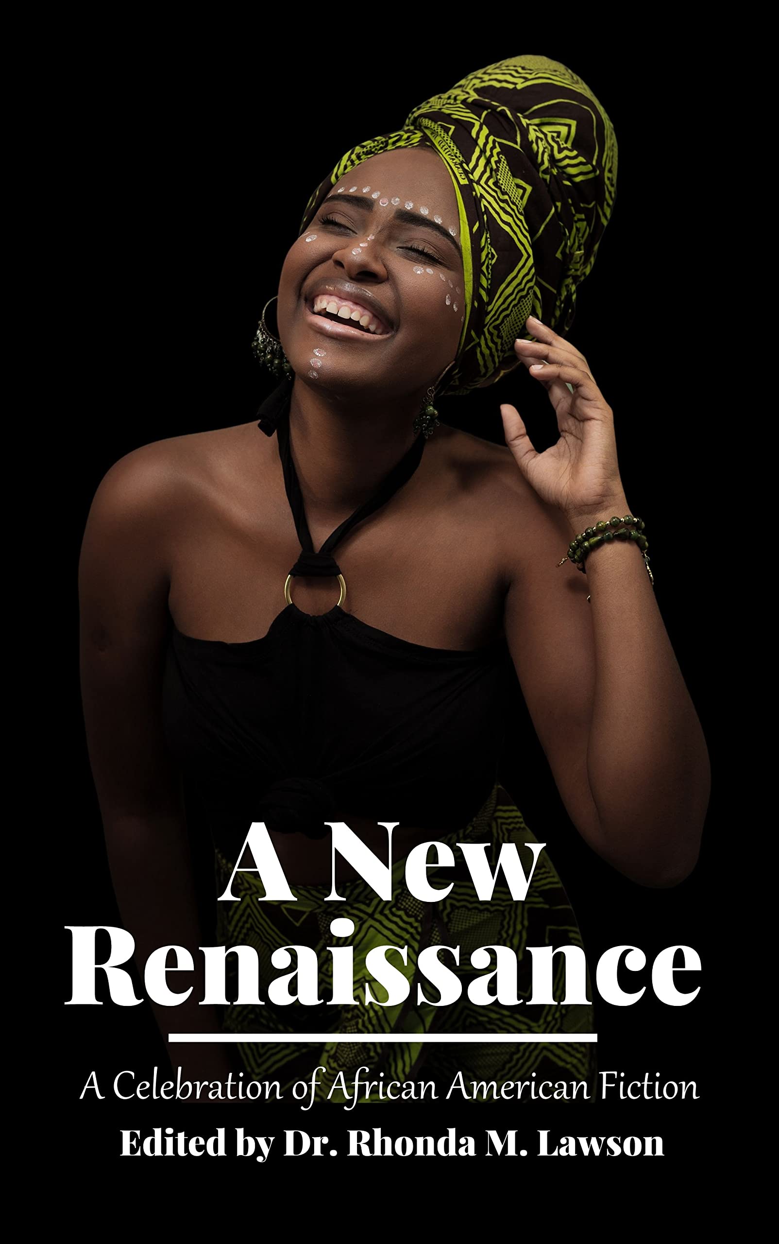 A New Renaissance: A Celebration of African American Fiction by Rhonda ...