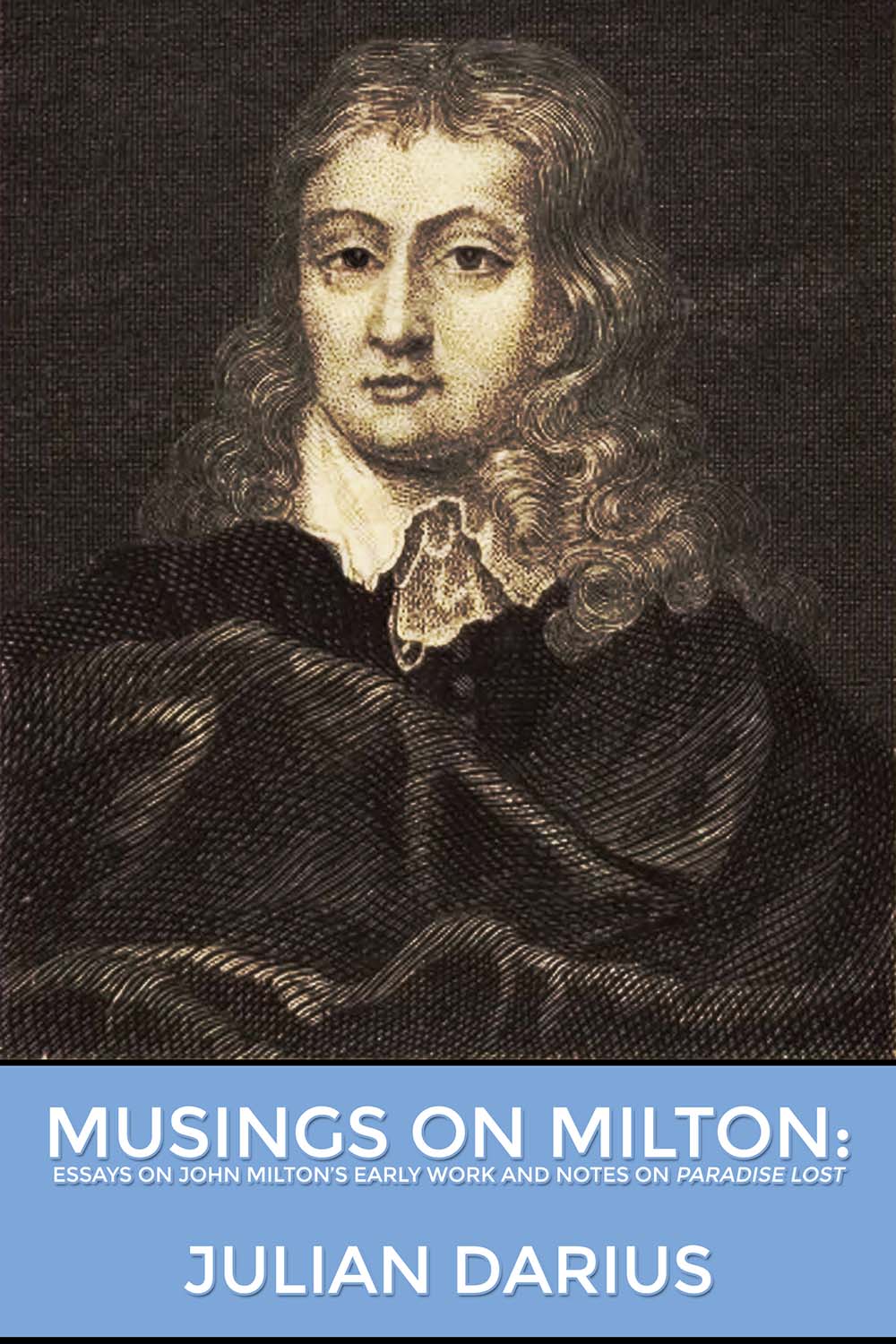 Musings on Milton: Essays on John Milton's Early Work and Notes on ...