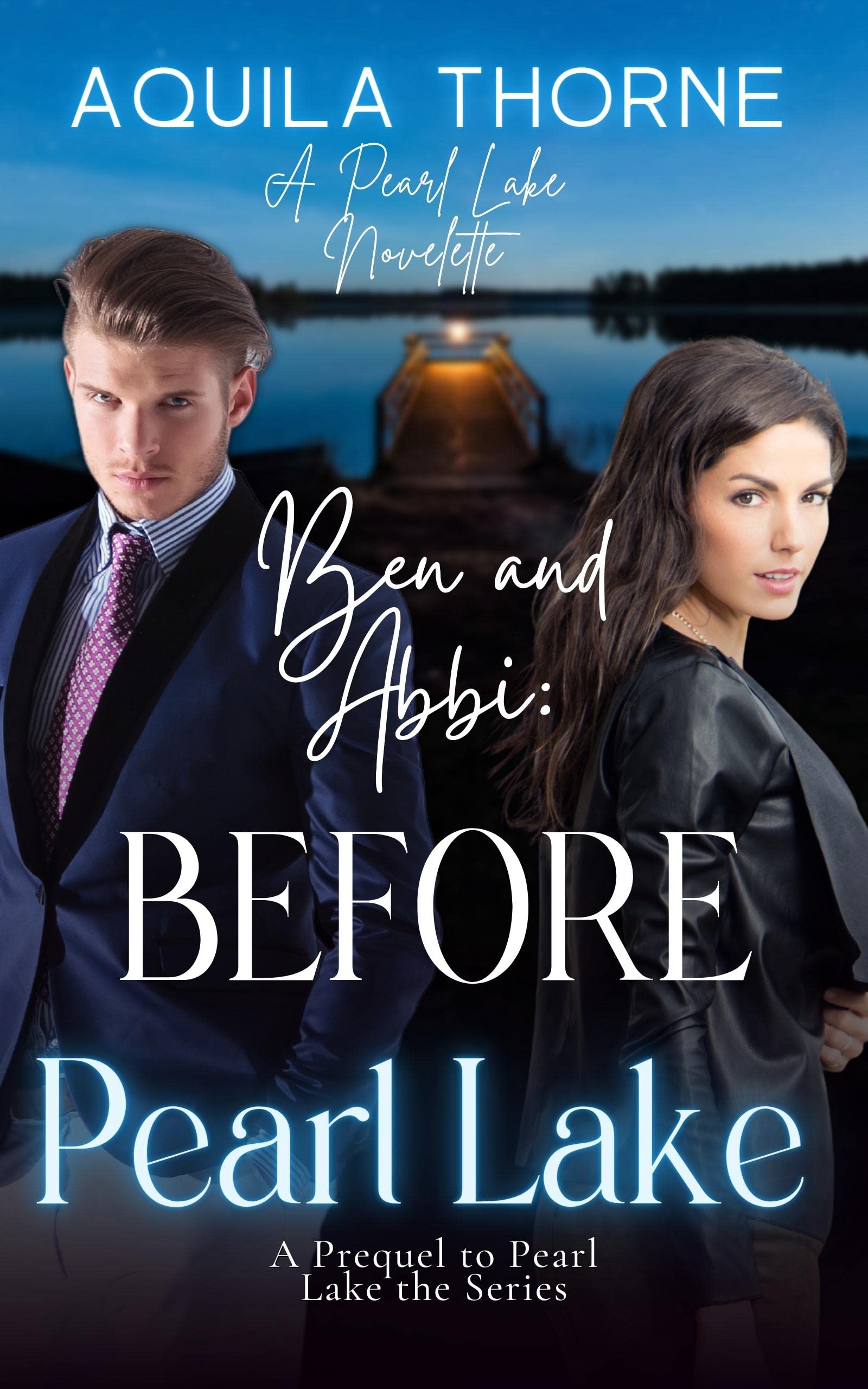 Ben and Abbi: Before Pearl Lake: a prequel to Pearl Lake the Series by ...