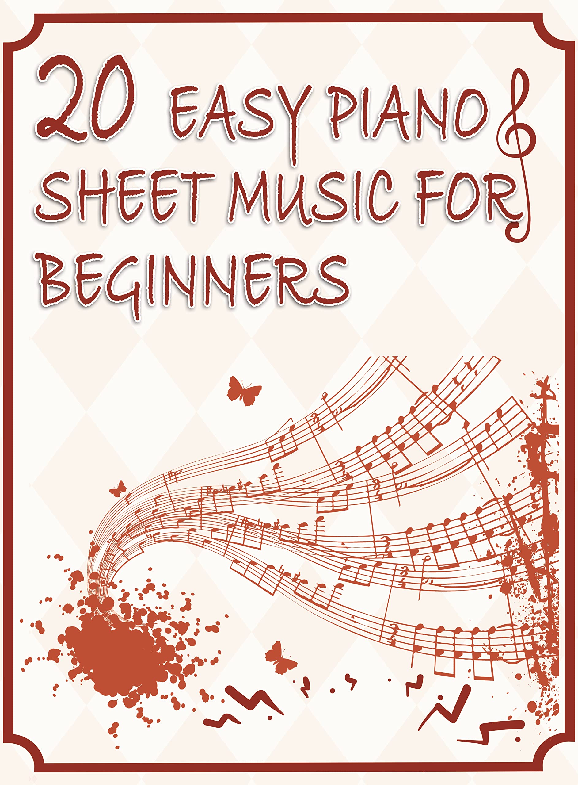 20 Easy Piano Sheet Music for Beginners: 20 Easy and Simplified Sheet ...