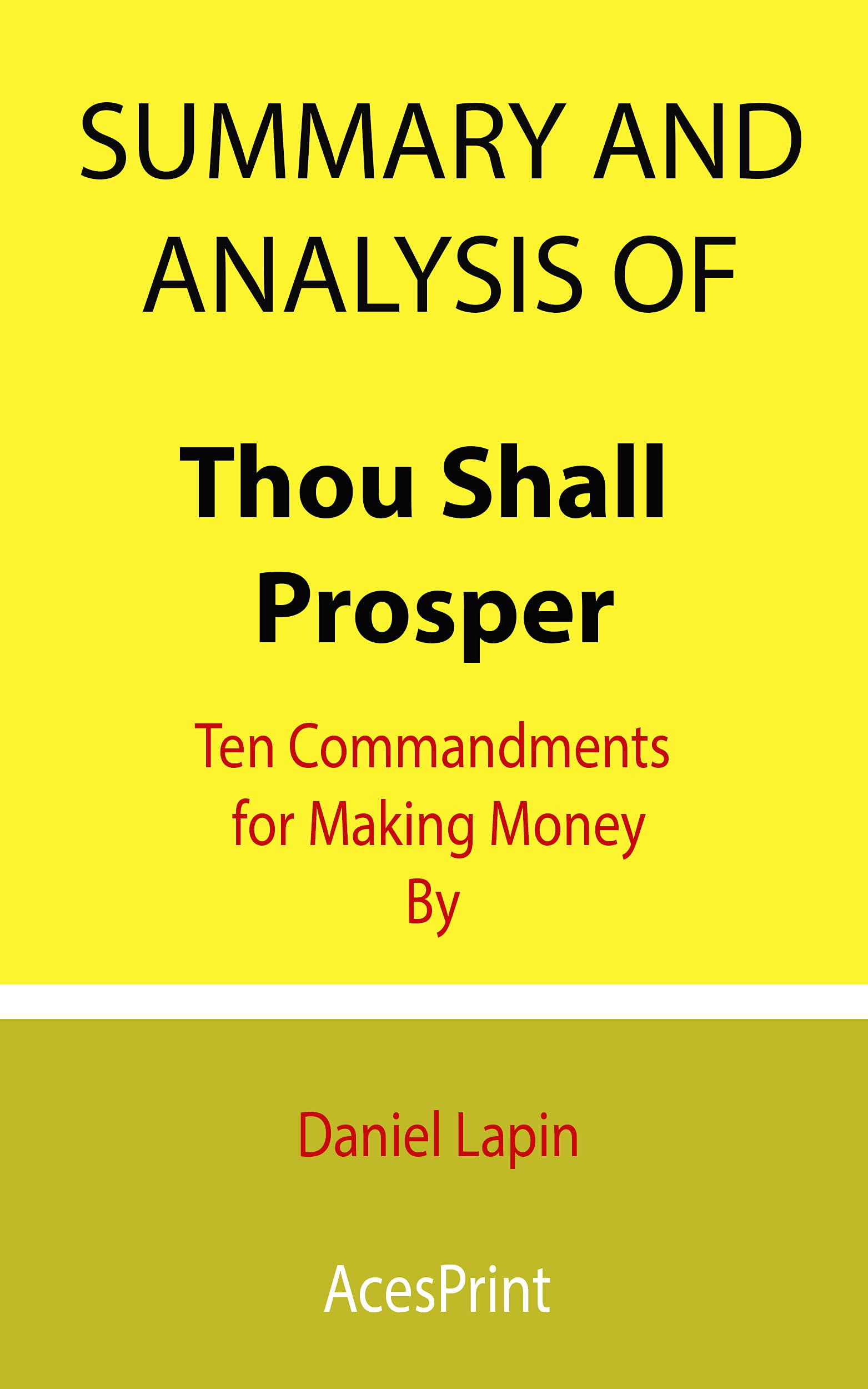 Summary and Analysis of Thou Shall Prosper: Ten Commandments for Making ...