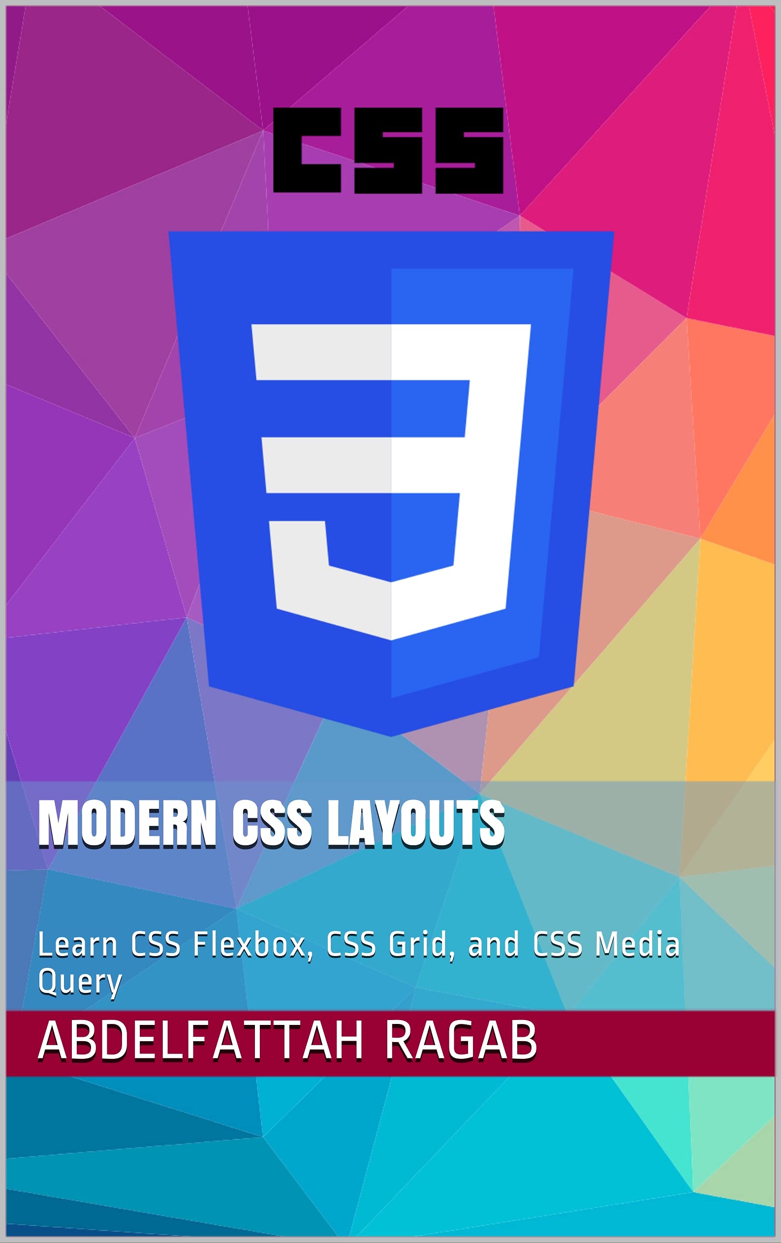 Modern CSS Layouts Learn CSS Flexbox CSS Grid And CSS Media Query By 