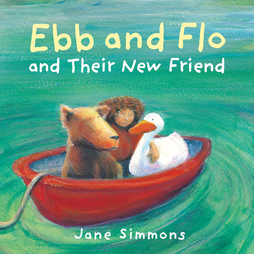 Ebb and Flo and Their New Friend by Jane Simmons | Goodreads