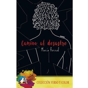 Camino al desastre by María Berral | Goodreads