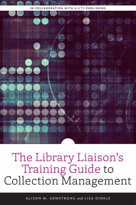 The Library Liaison's Training Guide to Collection Management by Alison ...