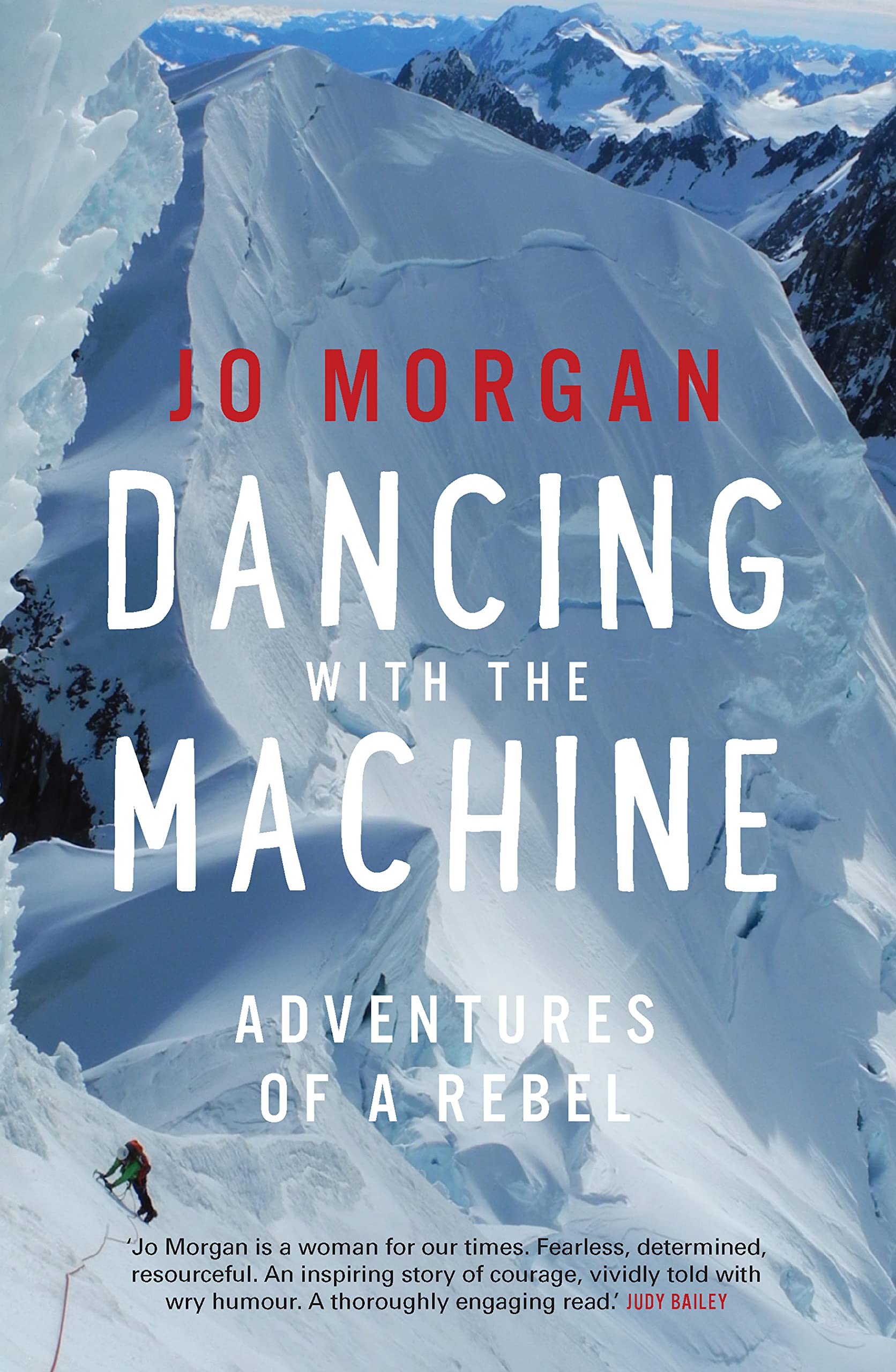 Dancing with the Machine: Adventures of a rebel by Jo Morgan | Goodreads