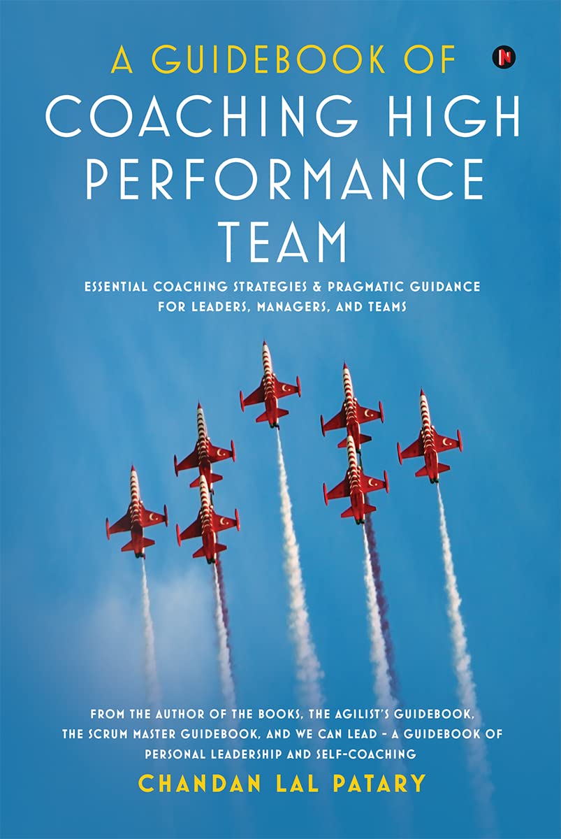A Guidebook of Coaching High-performance Team by CHANDAN LAL PATARY ...