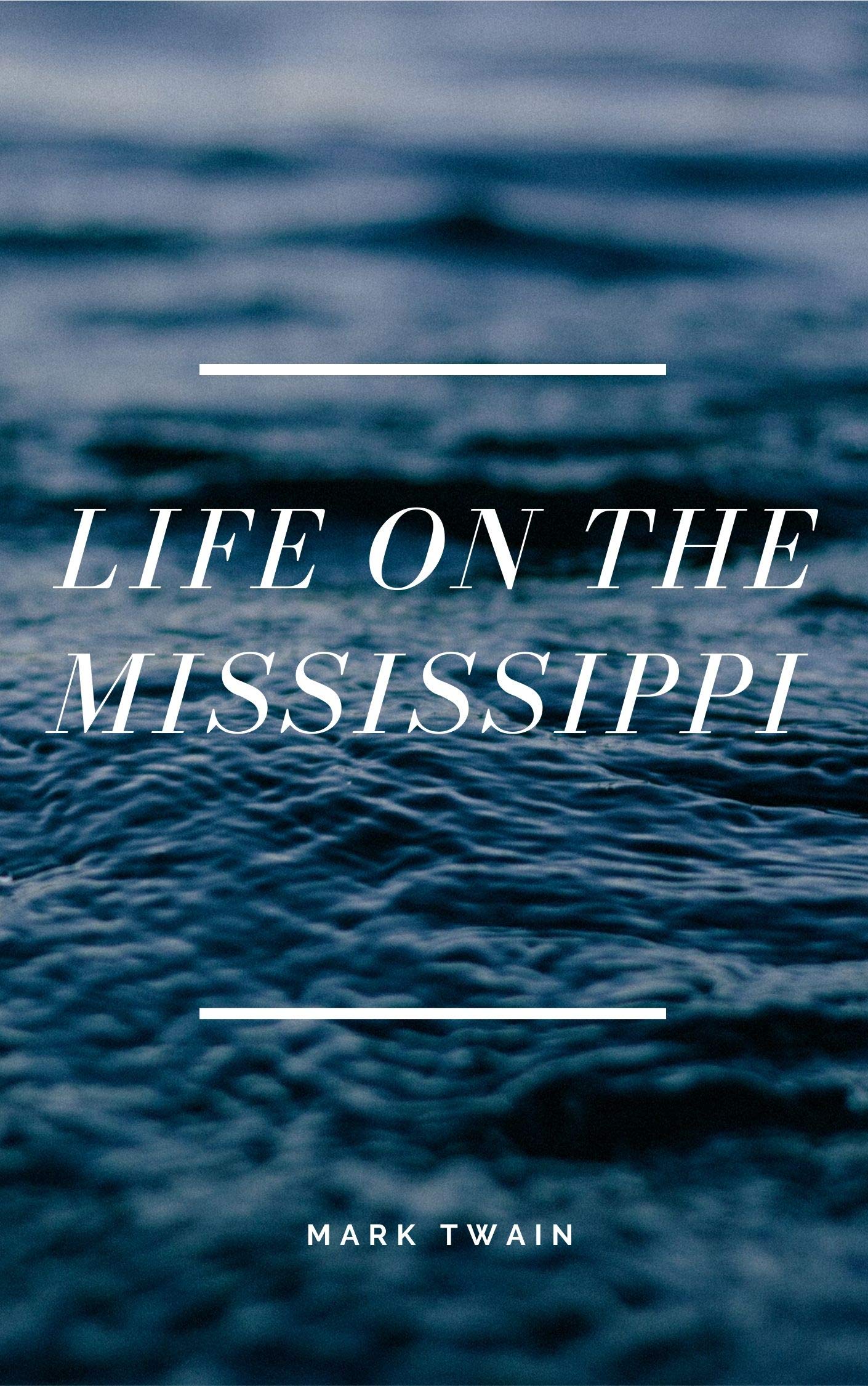 Mark Twain : Life on the Mississippi by Mark Twain | Goodreads