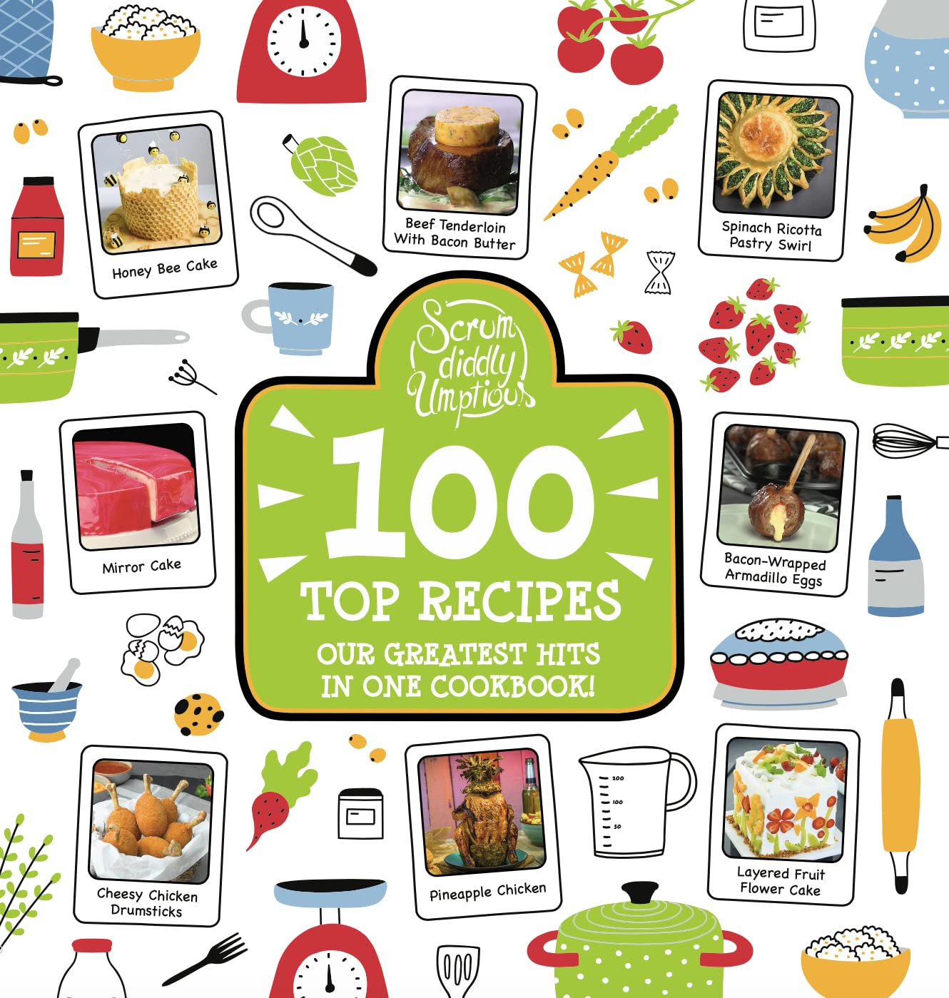Scrumdiddlyumptious - 100 Top Recipes - Our Greatest Hits in One ...