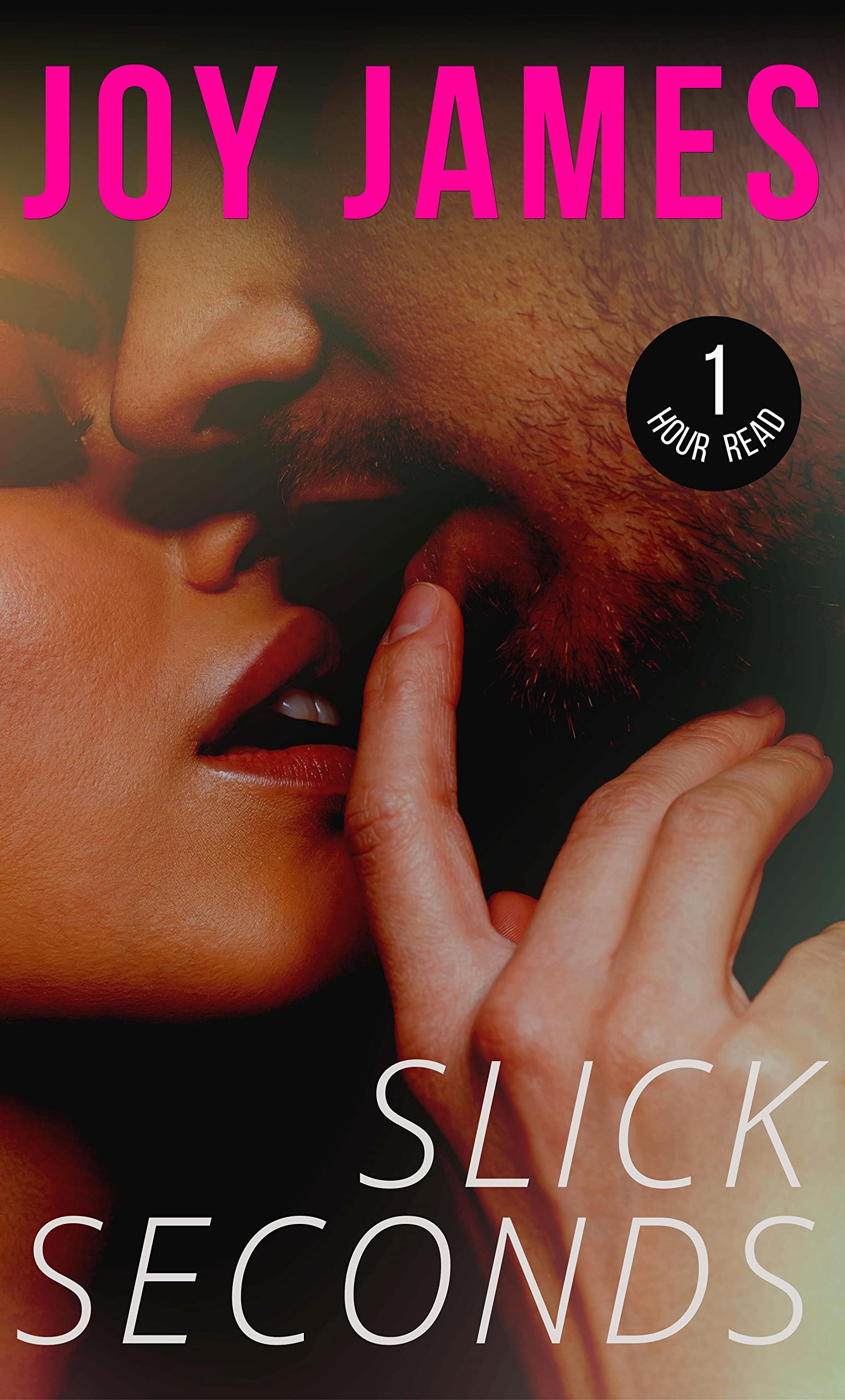 Slick Seconds (Steamy Billionaire Fantasies) by Joy James | Goodreads