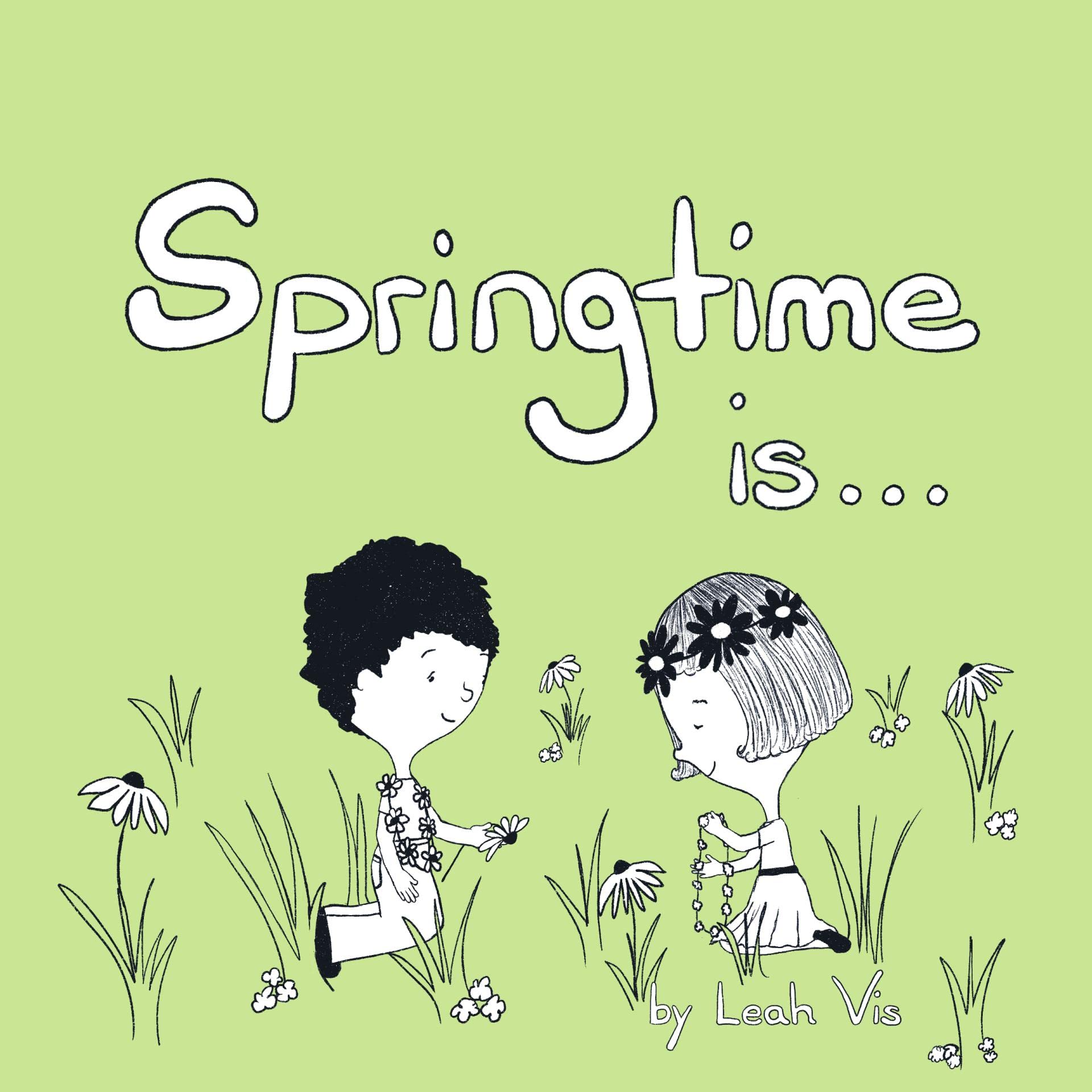 Springtime Is... (Inspiring You) by Leah Vis | Goodreads