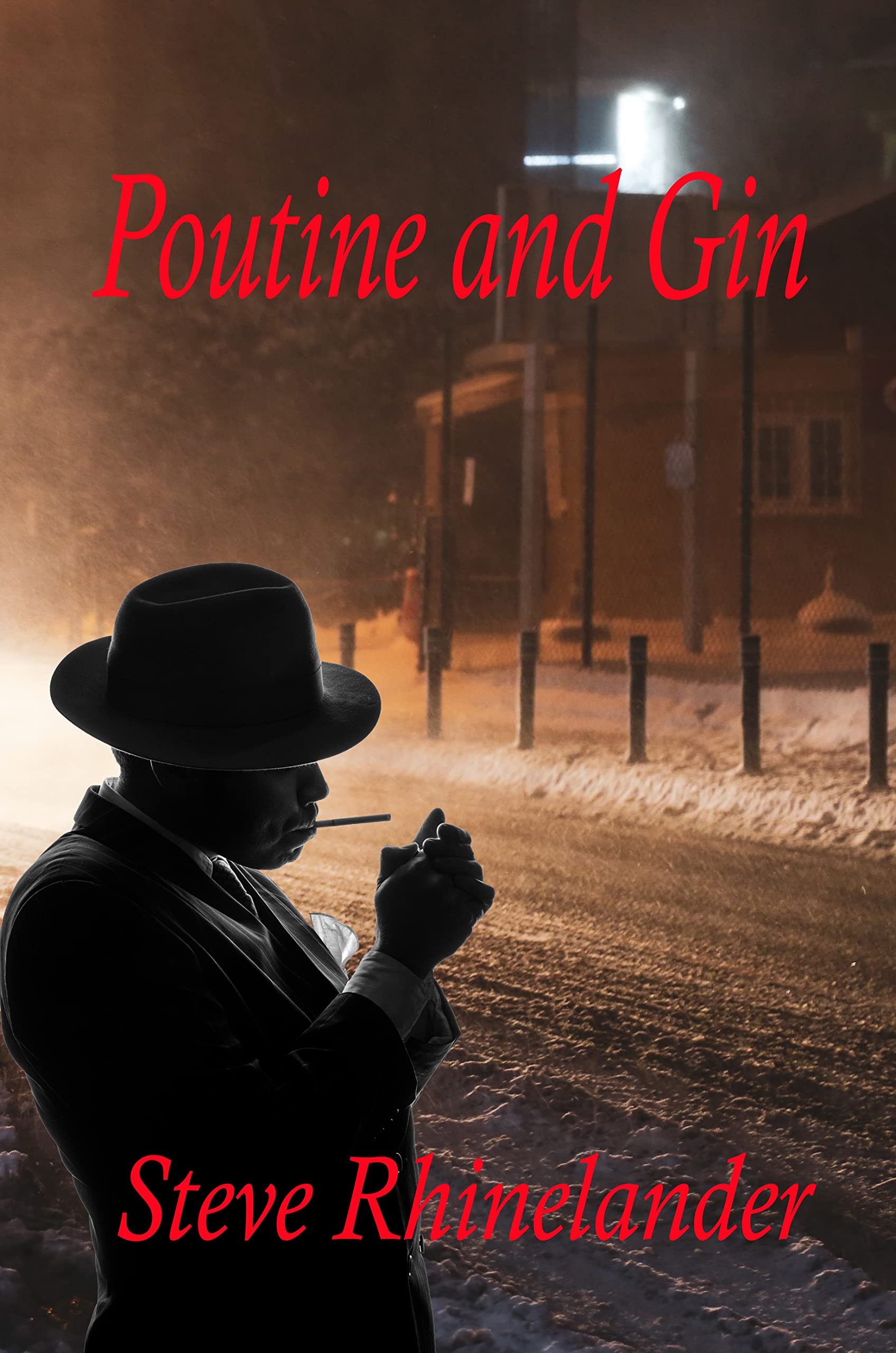 Poutine and Gin by Steve Rhinelander | Goodreads