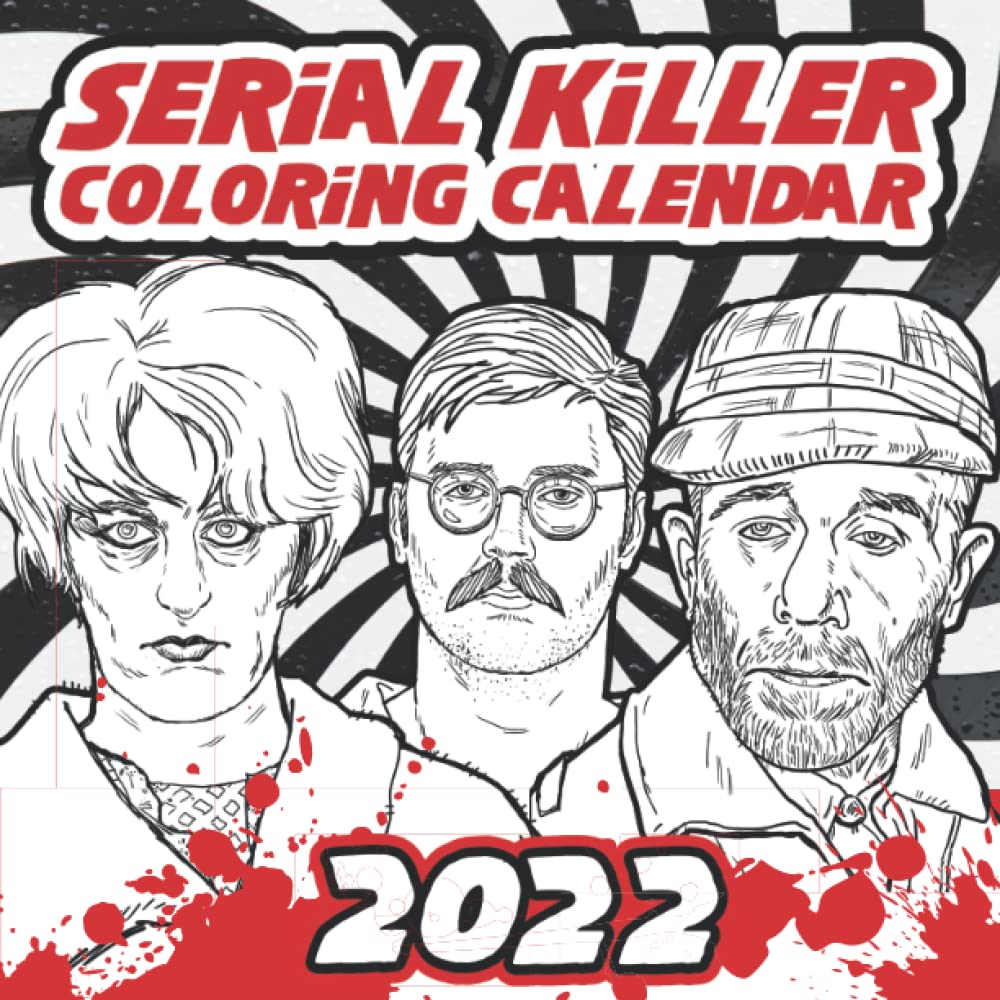 Serial Killer Coloring Calendar: A Serial Killer 16 Month Calendar with ...