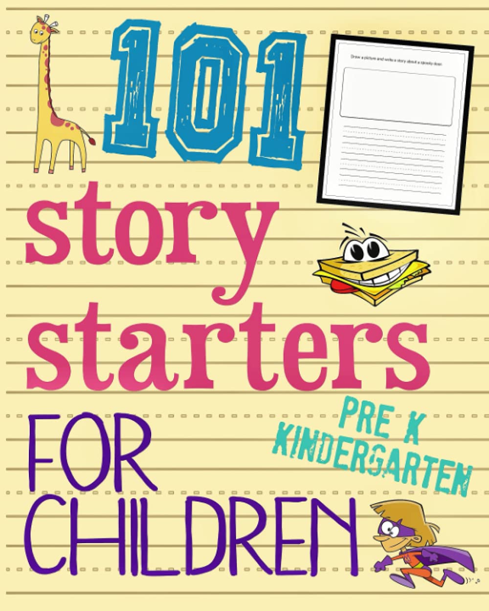 101 Story Starters For Children Pre K Kindergarten Easy Writing Topic