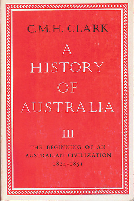 A History of Australia, III: The Beginning of an Australian ...