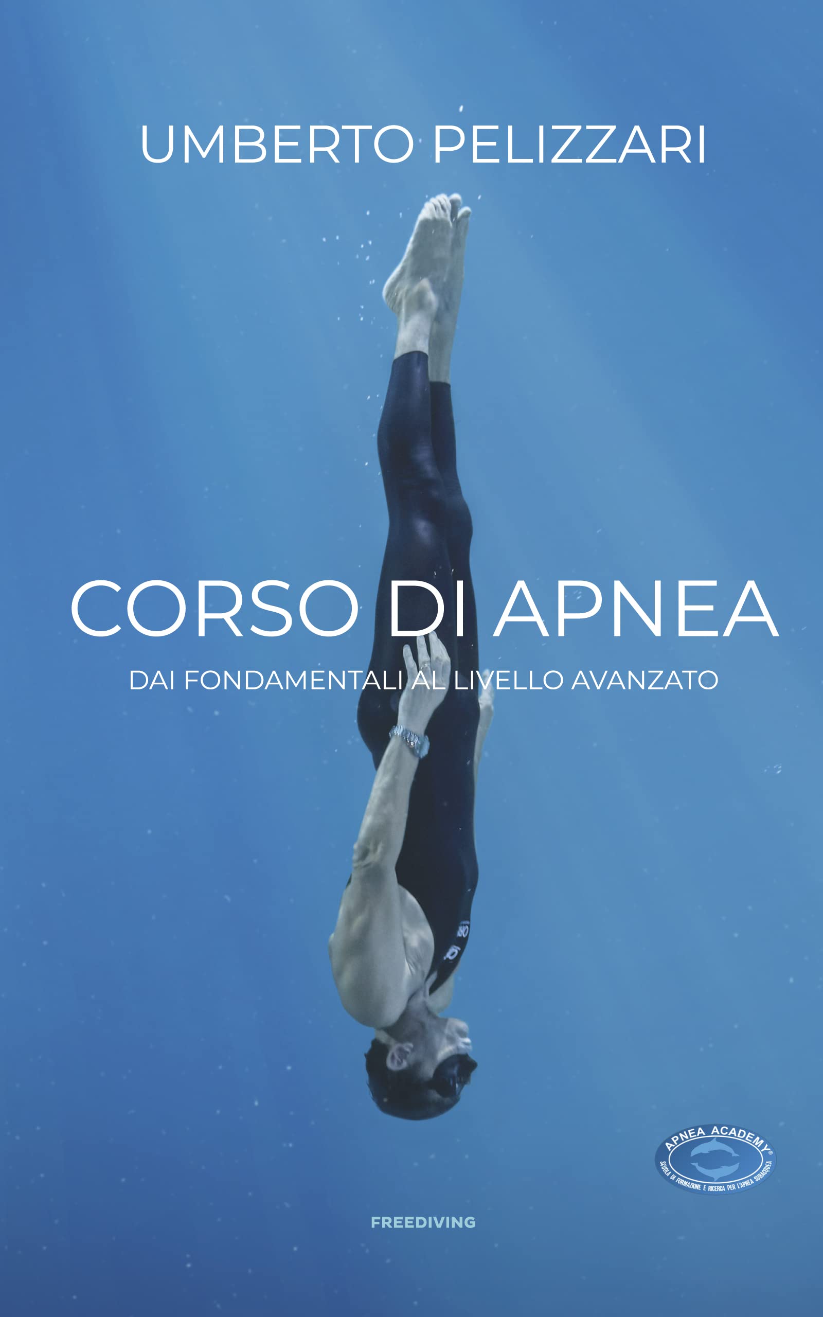 CORSO DI APNEA: DAI FONDAMENTALI AL LIVELLO AVANZATO by Umberto Pelizzari | Goodreads