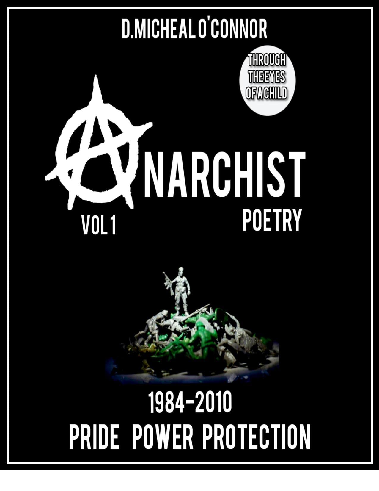 Anarchist Poems: from the eyes of a homeless kid 1984-2010 by D ...