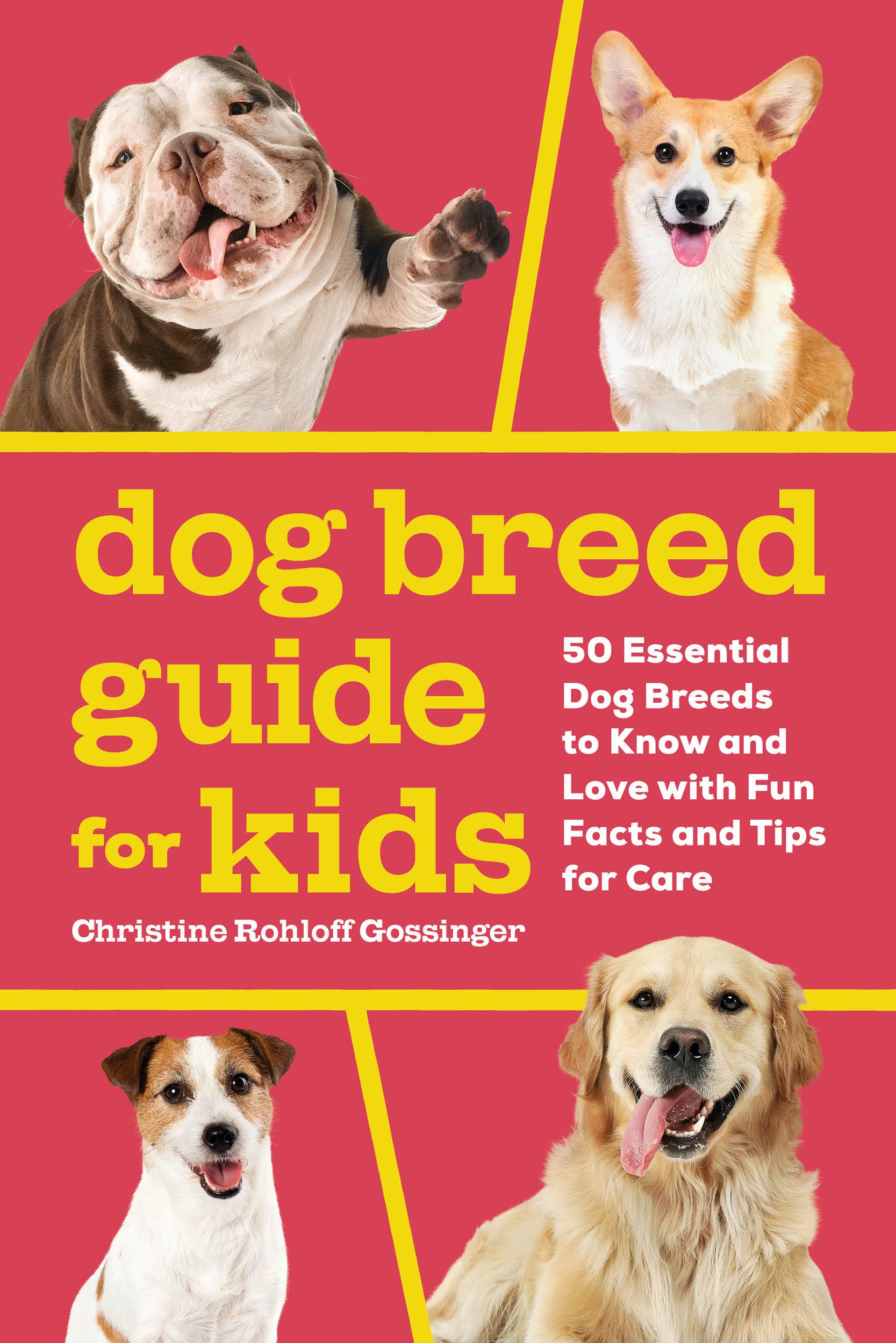 Dog Breed Guide for Kids: 50 Essential Dog Breeds to Know and Love with ...