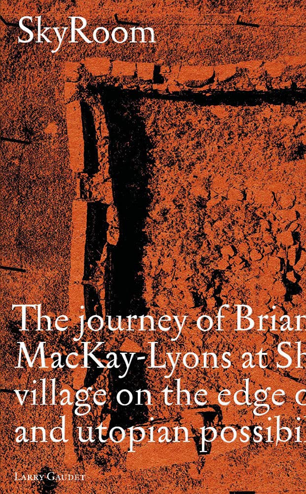 Skyroom: The Journey of Brian And Marilyn Mackay-Lyons at Shobac, a ...
