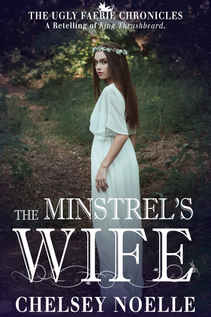 The Minstrel's Wife by Chelsey Noelle | Goodreads
