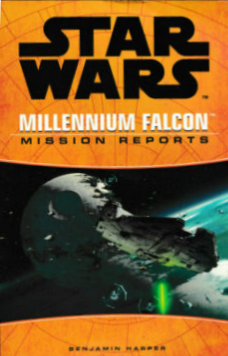 Star Wars Millennium Falcon: Mission Reports by Benjamin Harper | Goodreads