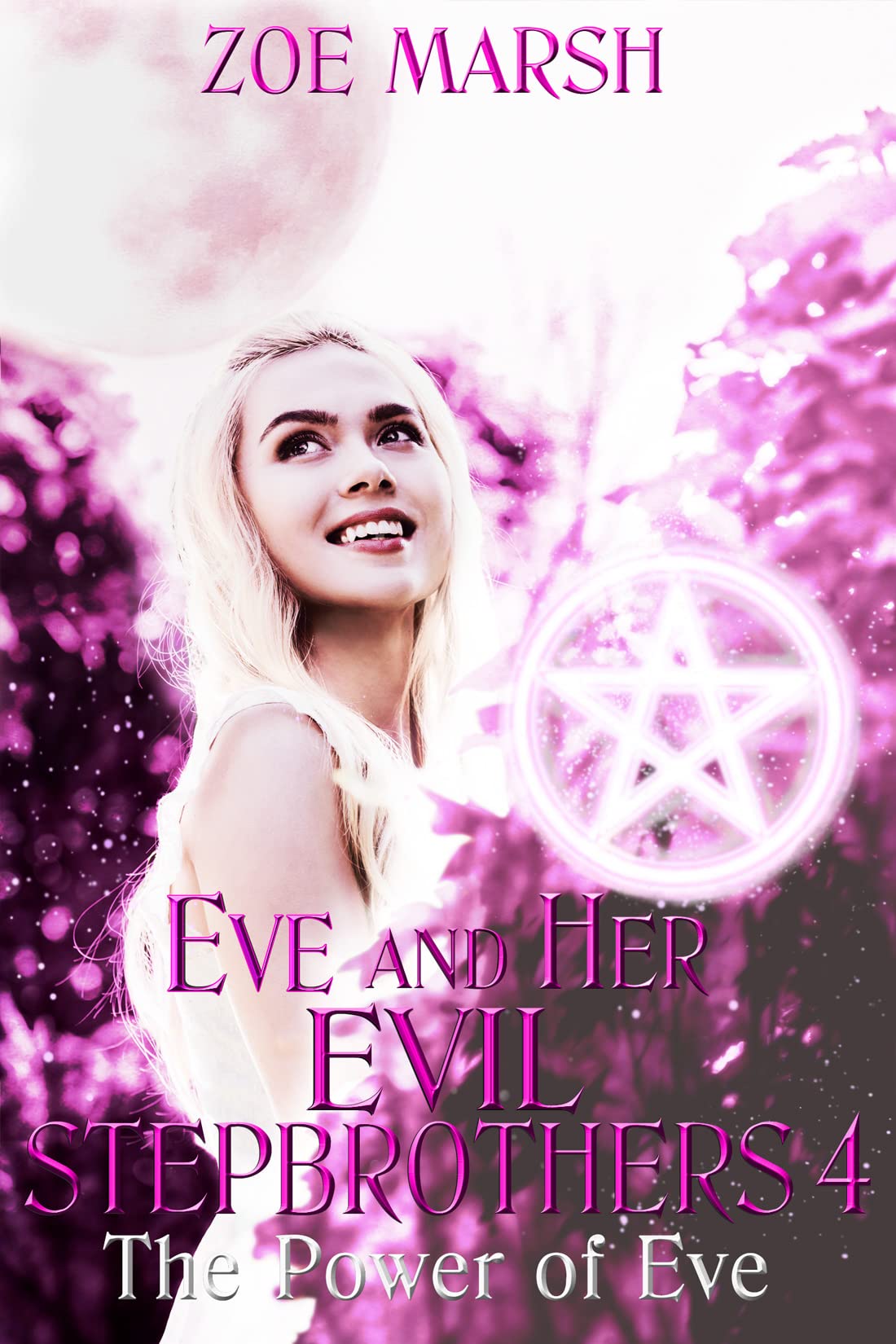 Eve and Her Evil Stepbrothers 4: The Power of Eve: Why Choose ...