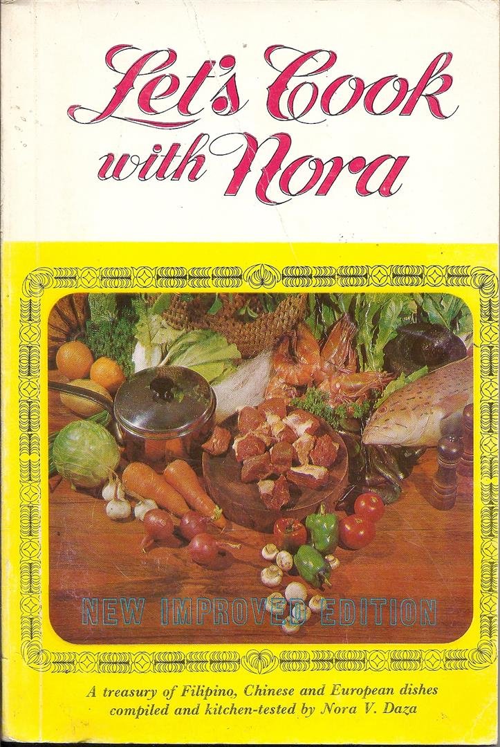 Let's Cook With Nora: A Treasury of Filipino, Chinese and European ...