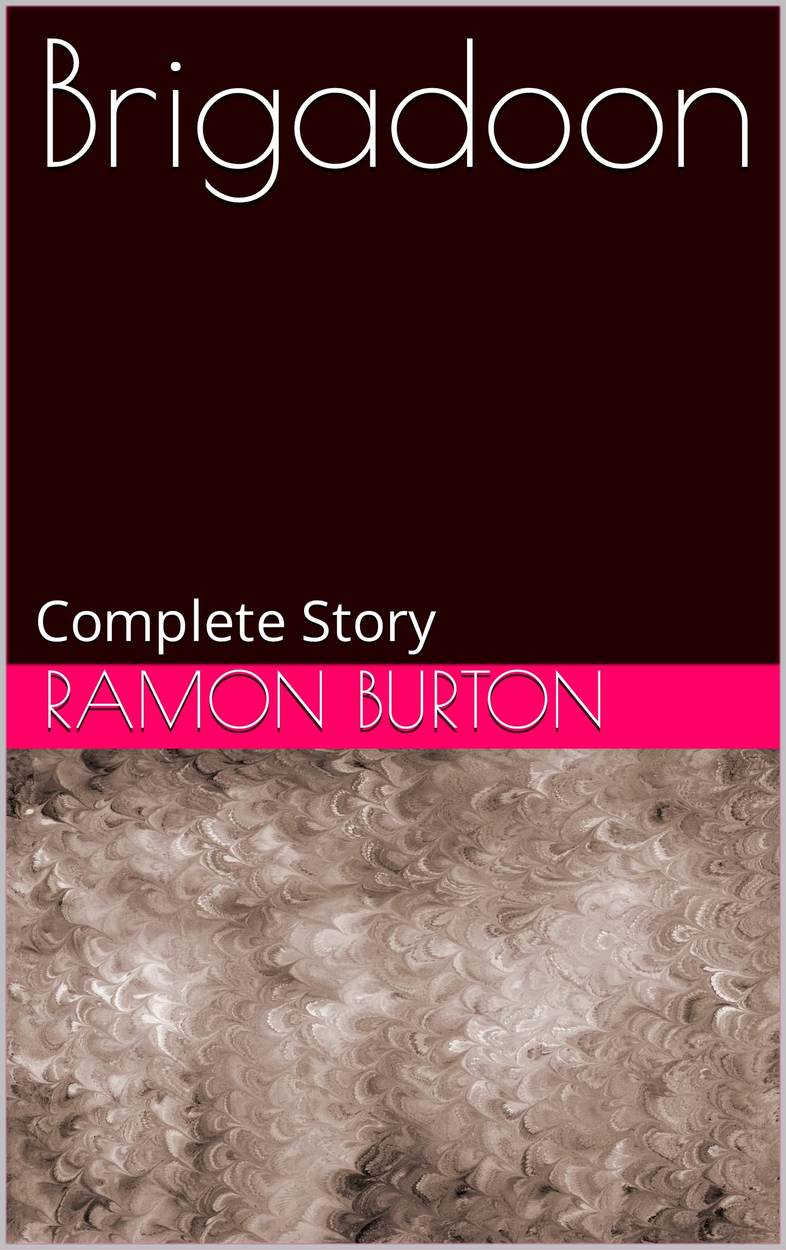 Brigadoon: Complete Story by Ramon Burton | Goodreads
