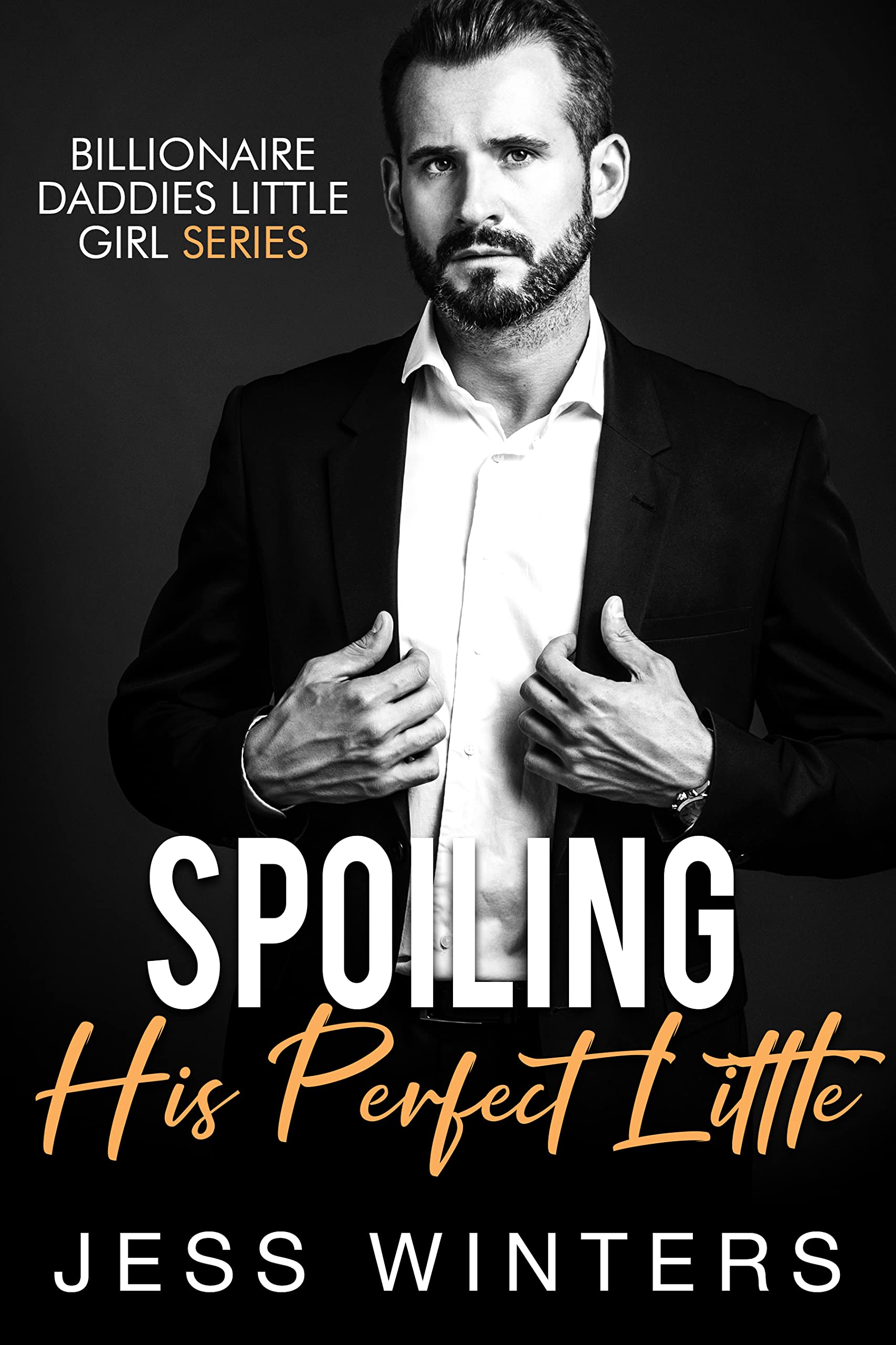 Spoiling His Perfect Little: by Jess Winters | Goodreads