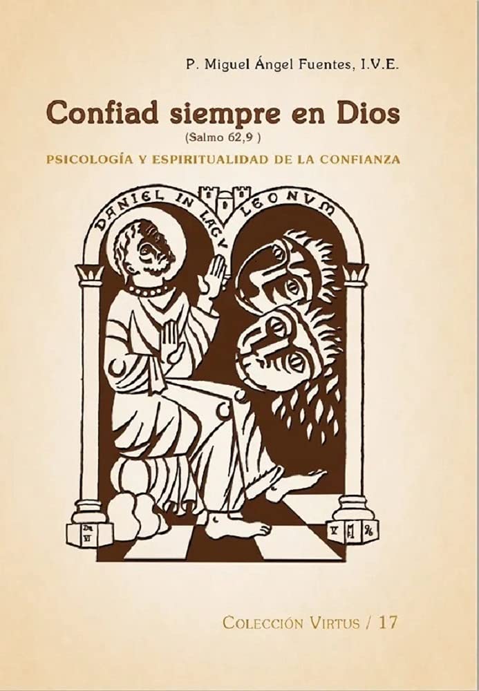 CONFIAD SIEMPRE EN DIOS: PSICOLOGÍA Y ESPIRITUALIDAD DE LA CONFIANZA ...