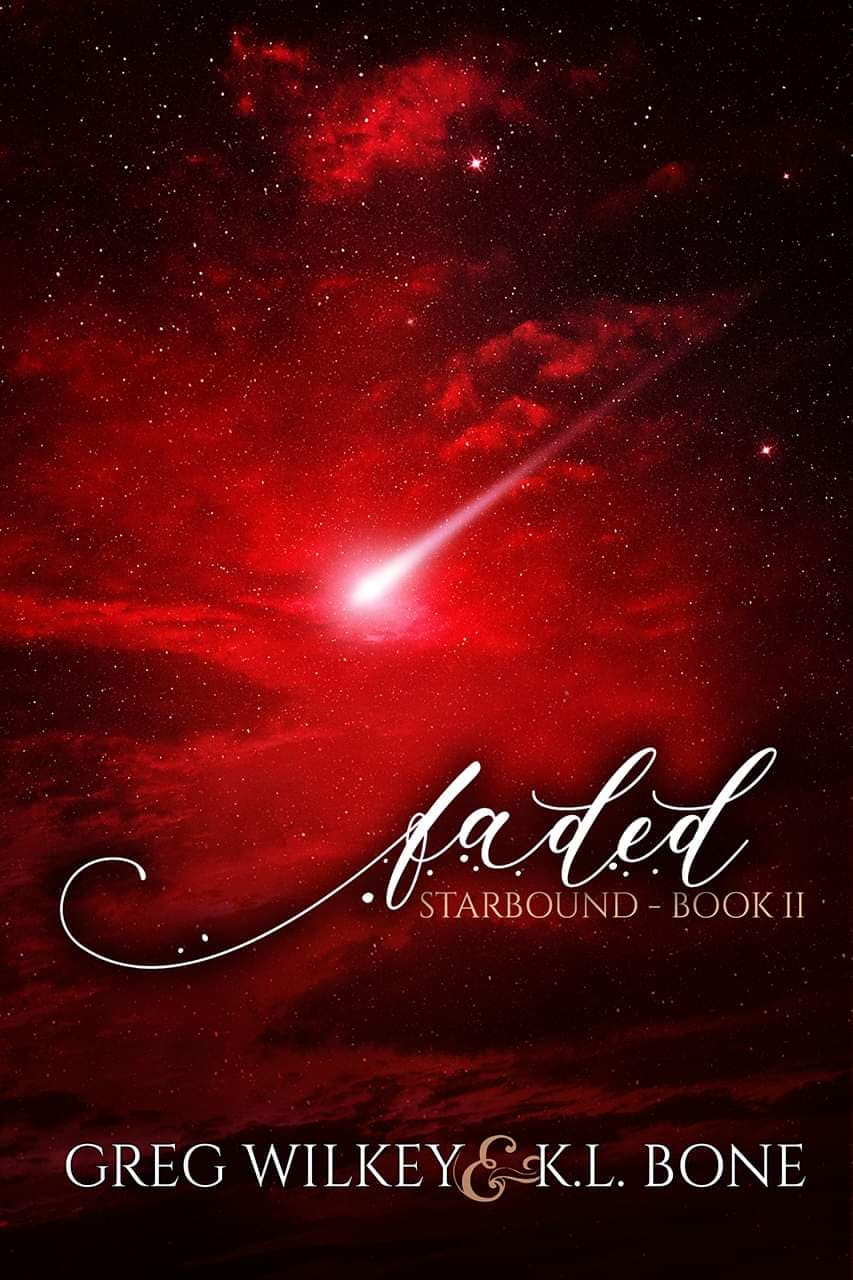 Faded (Starbound, #2) by Greg Wilkey | Goodreads