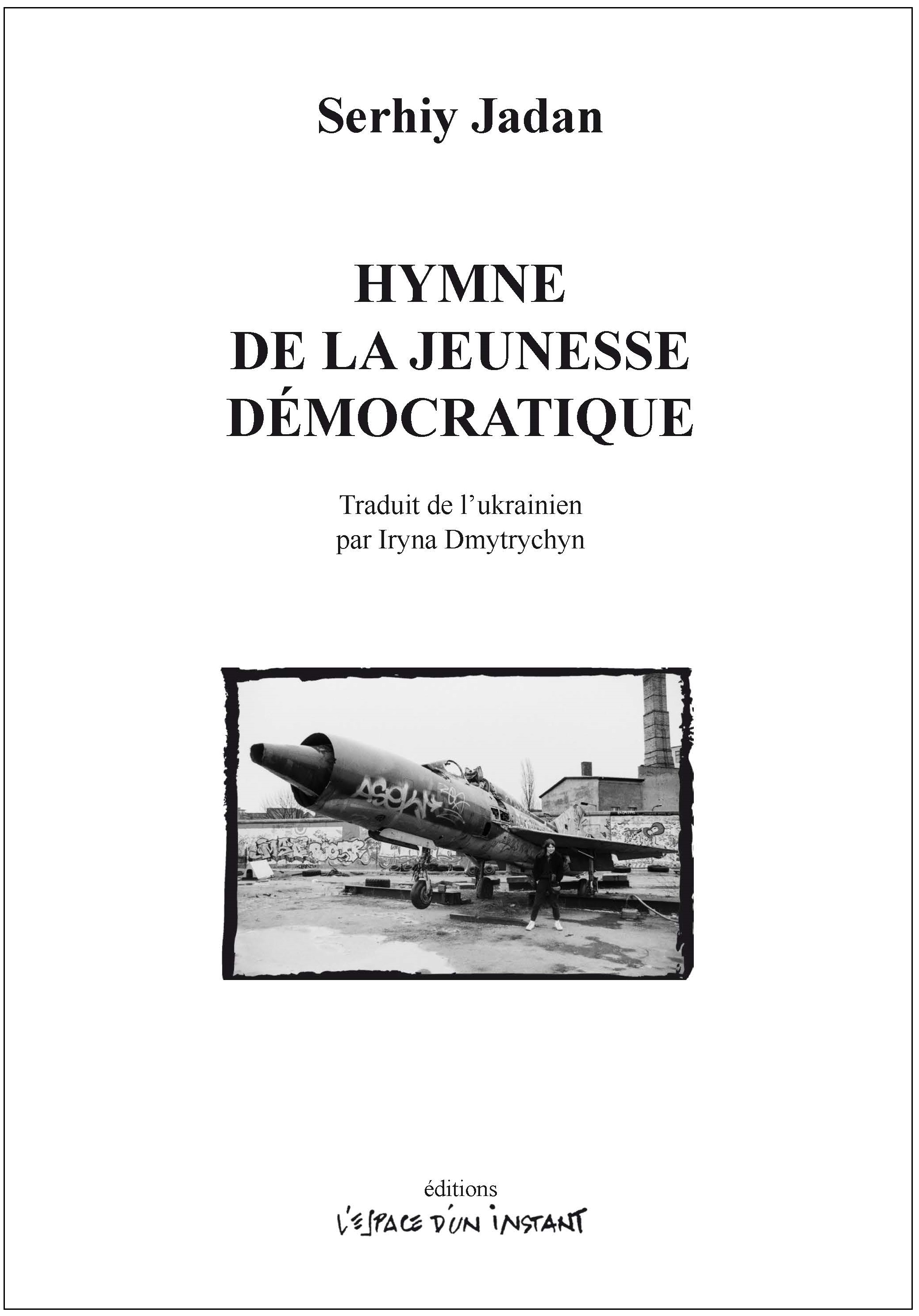 Hymne de la jeunesse démocratique by Serhiy Jadan | Goodreads