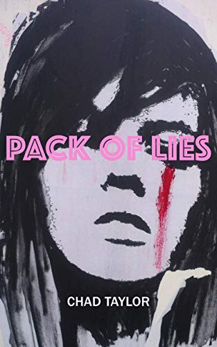 Pack Of Lies by Chad Taylor | Goodreads