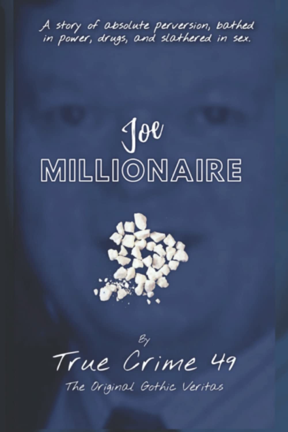 Joe Millionaire: An Alaska Account of Crack, Crime and Josef Boehm by ...