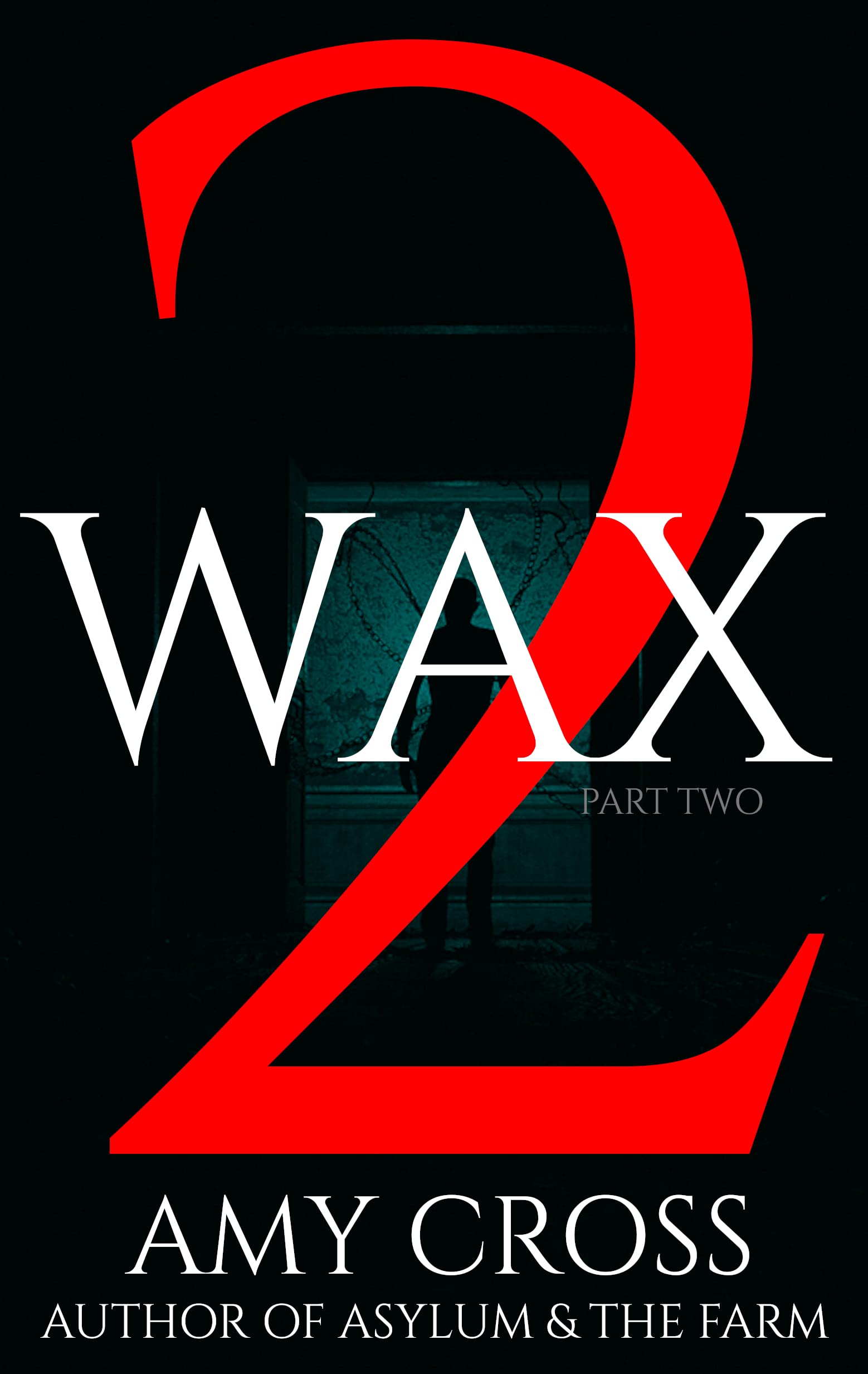 Wax, Part 2 by Amy Cross | Goodreads