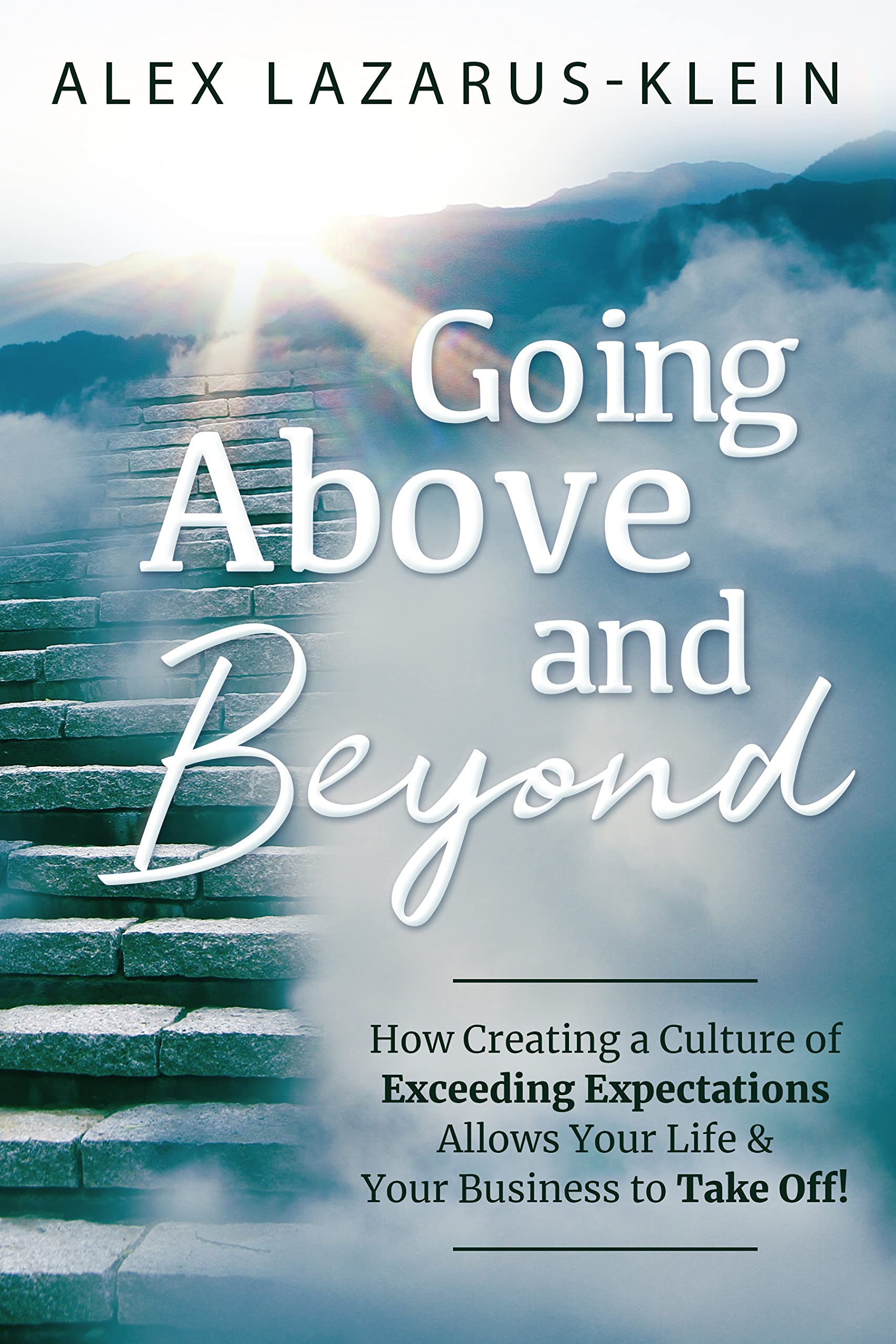 Going Above and Beyond: How Creating a Culture of Exceeding ...