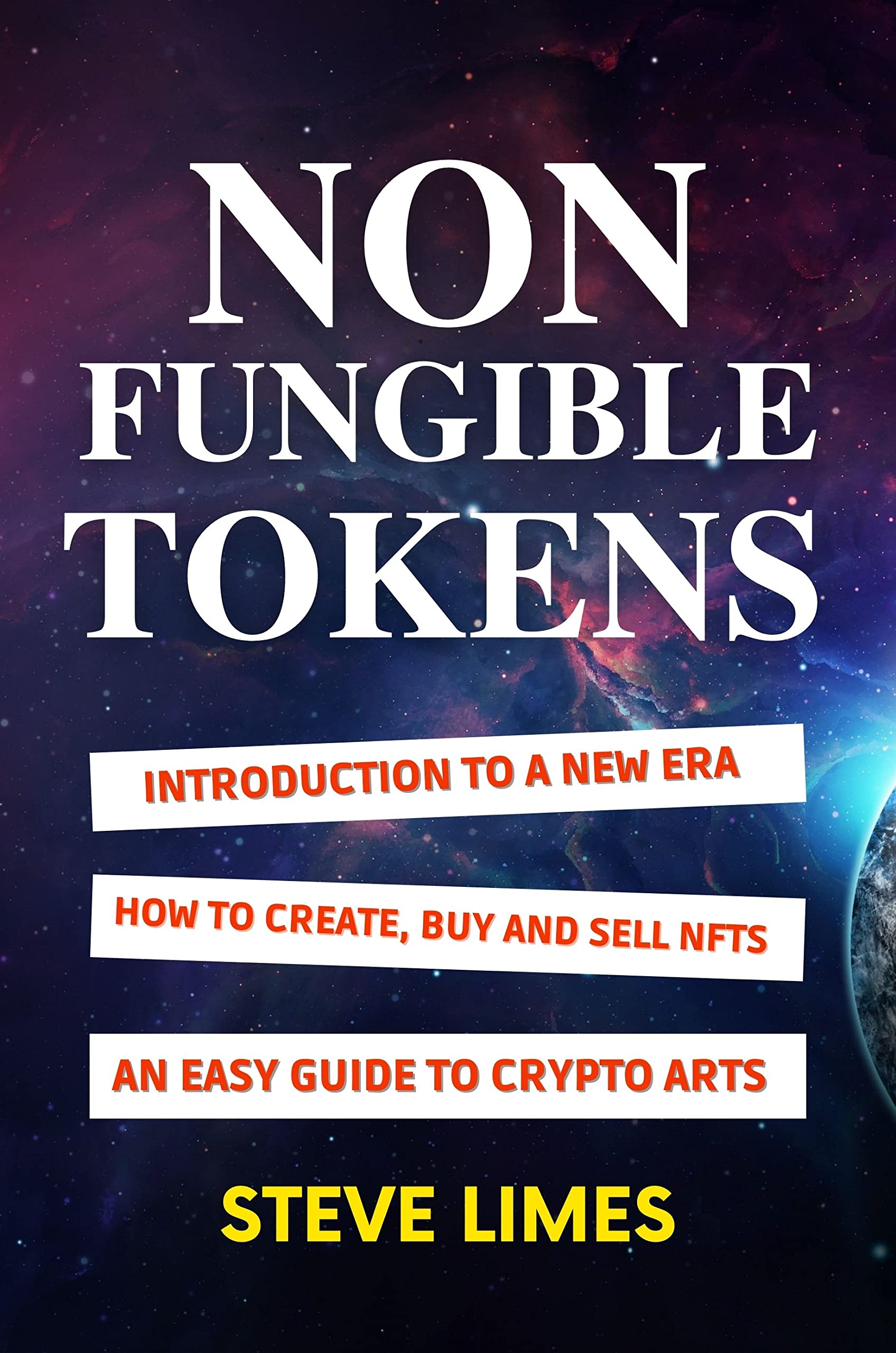 Non Fungible Tokens: Introduction To a New Era. How to Create, Buy and Sell Nfts. An Easy Guide ...