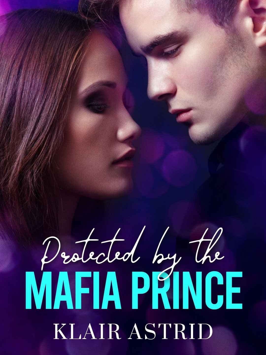 Protected By The Mafia Prince by Klair Astrid | Goodreads