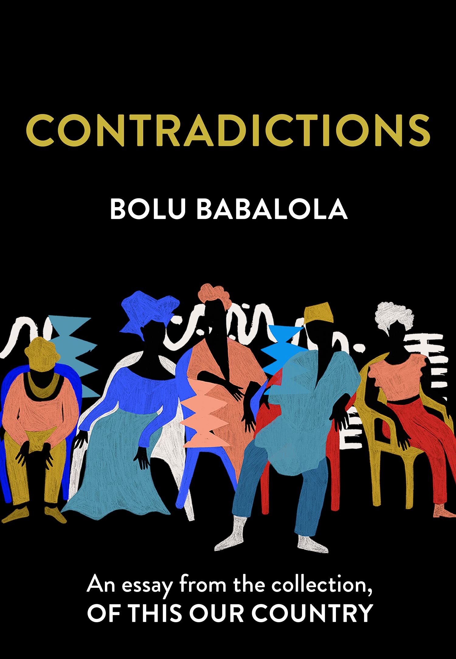 Contradictions: An essay from the collection, Of This Our Country by ...