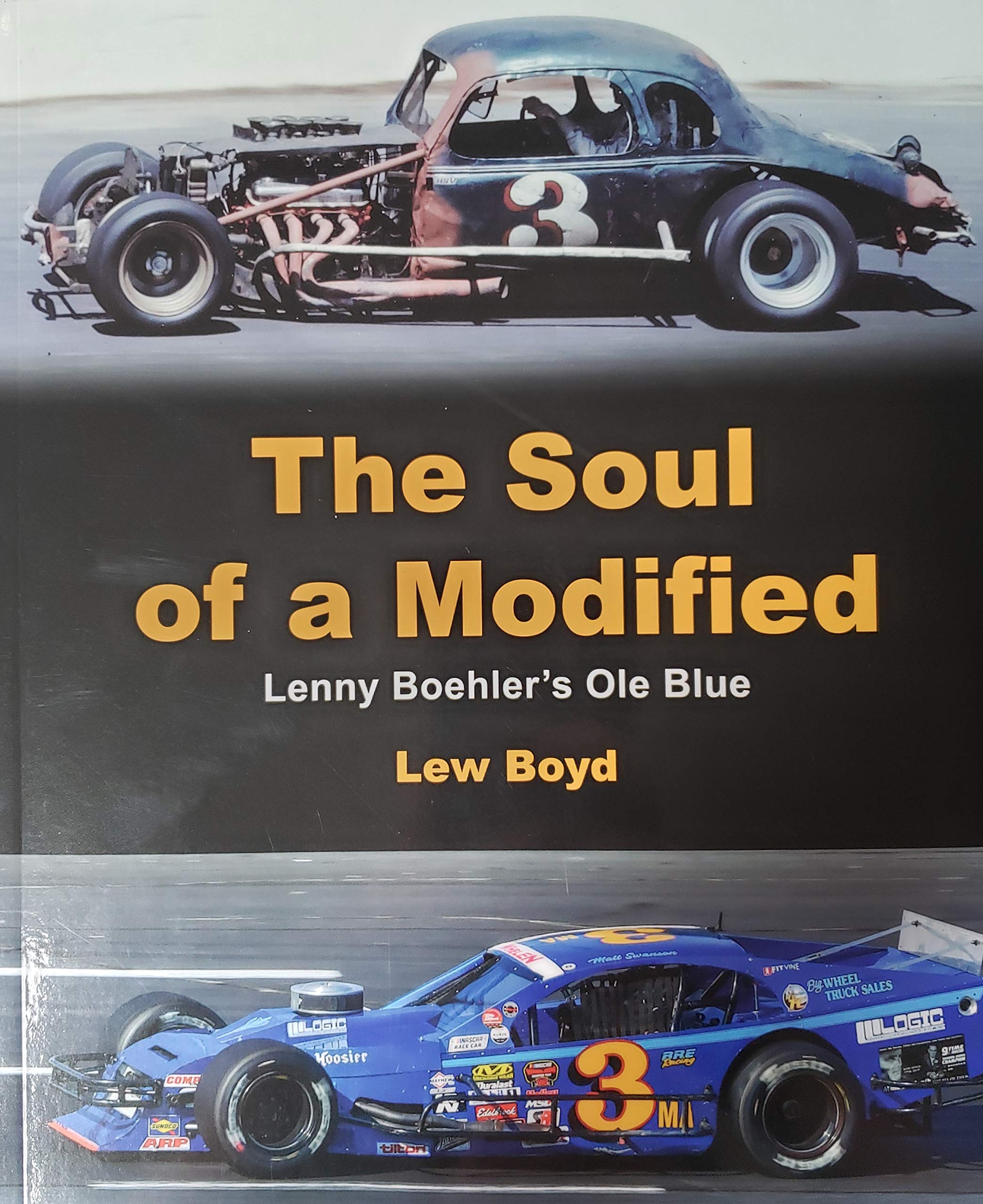 The Soul of a Modified: Lenny Boehler's Ole Blue by Lew Boyd | Goodreads