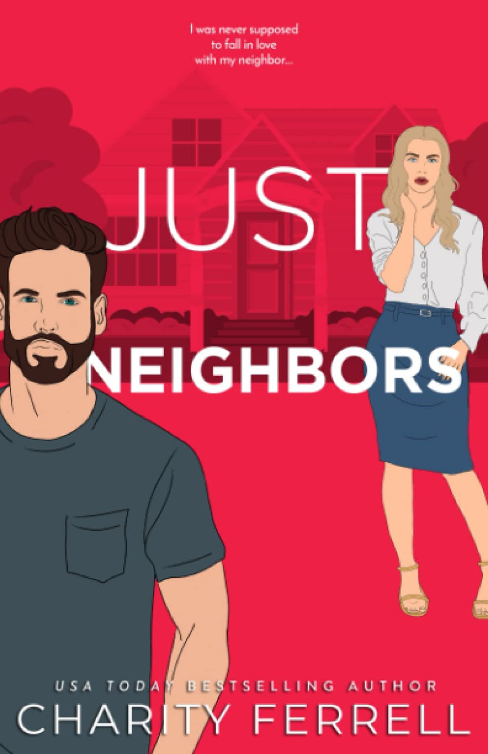 Just Neighbors (Blue Beech #4) by Charity Ferrell | Goodreads