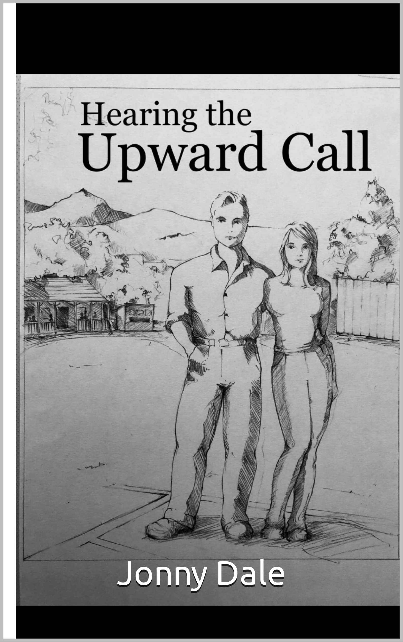 HEARING THE UPWARD CALL by Jonny Dale | Goodreads