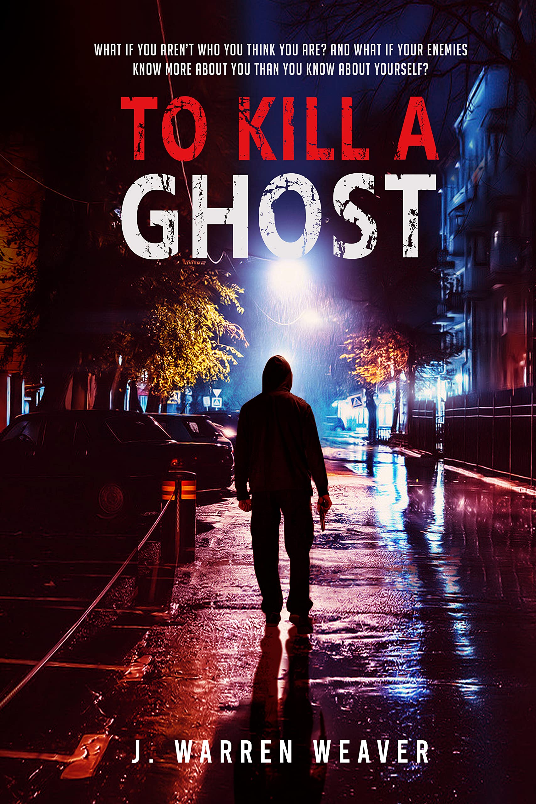 To Kill A Ghost: A gripping, fast paced crime thriller by J. Warren ...