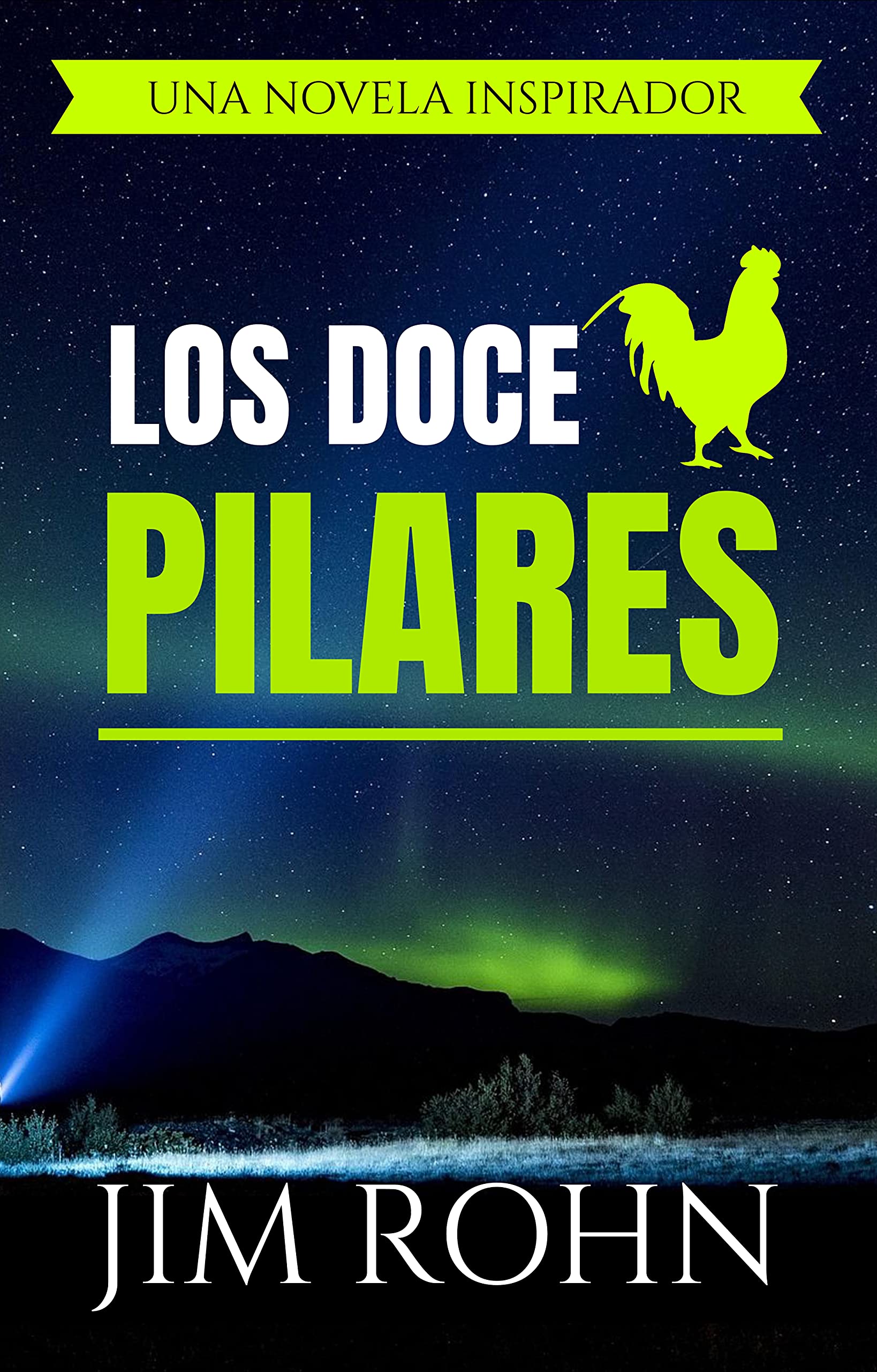 LOS DOCE PILARES: by Jim Rohn | Goodreads