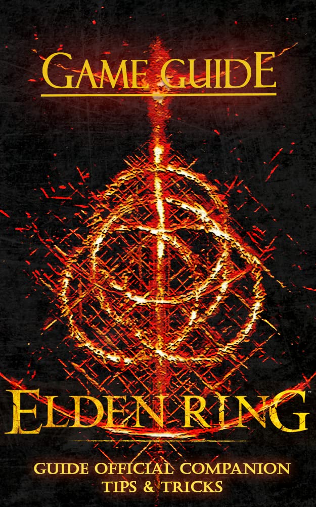 Elden Ring Complete Guide: Guide Official Companion Tips & Tricks by ...