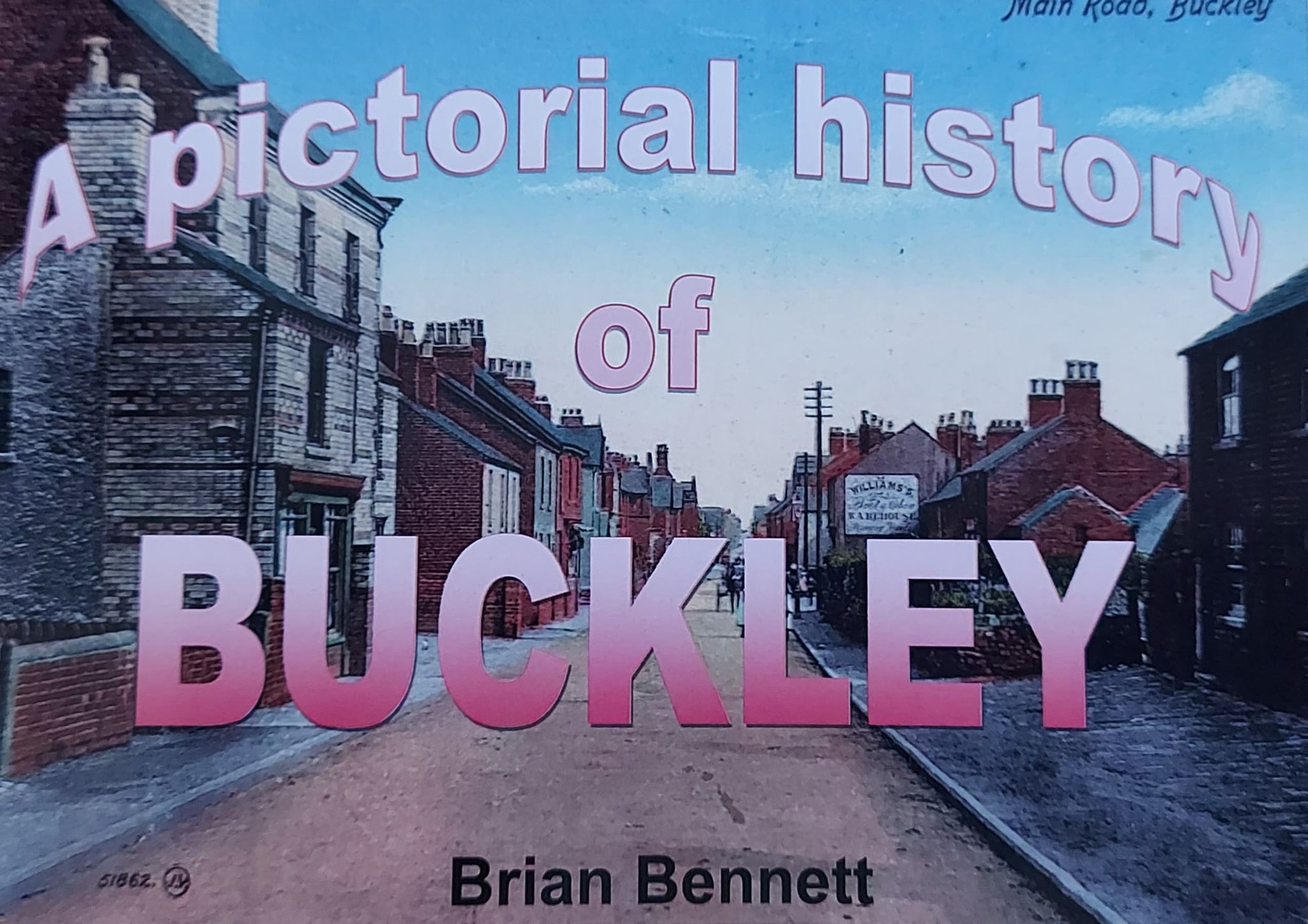 A Pictorial History Of Buckley by Brian Bennett | Goodreads