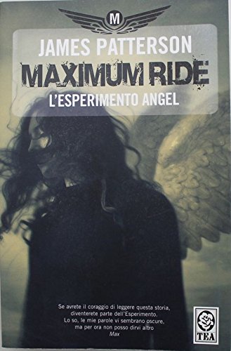 L'esperimento angel (Maximum Ride) by James Patterson | Goodreads
